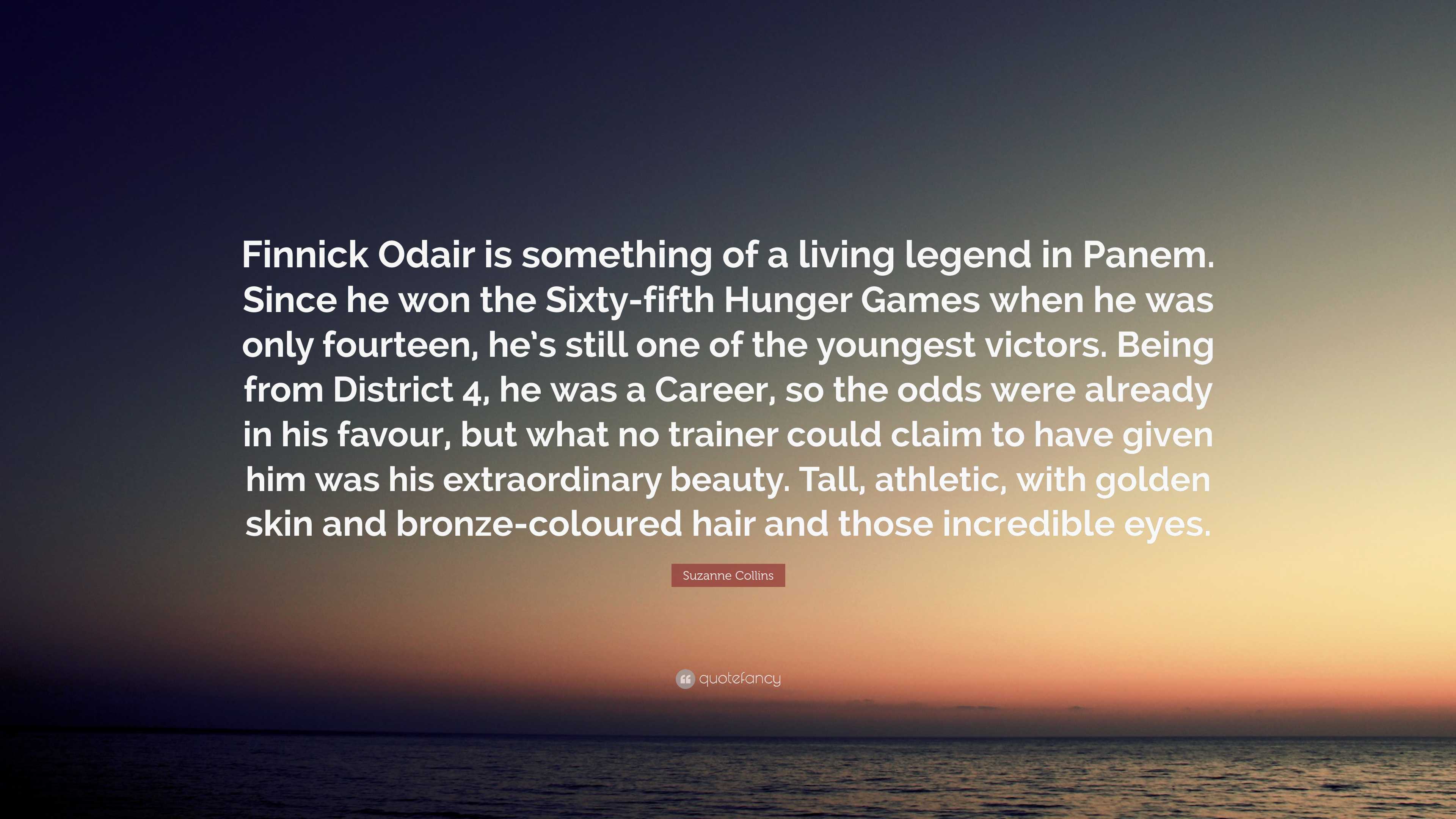 Suzanne Collins Quote: “Finnick Odair is something of a living legend ...