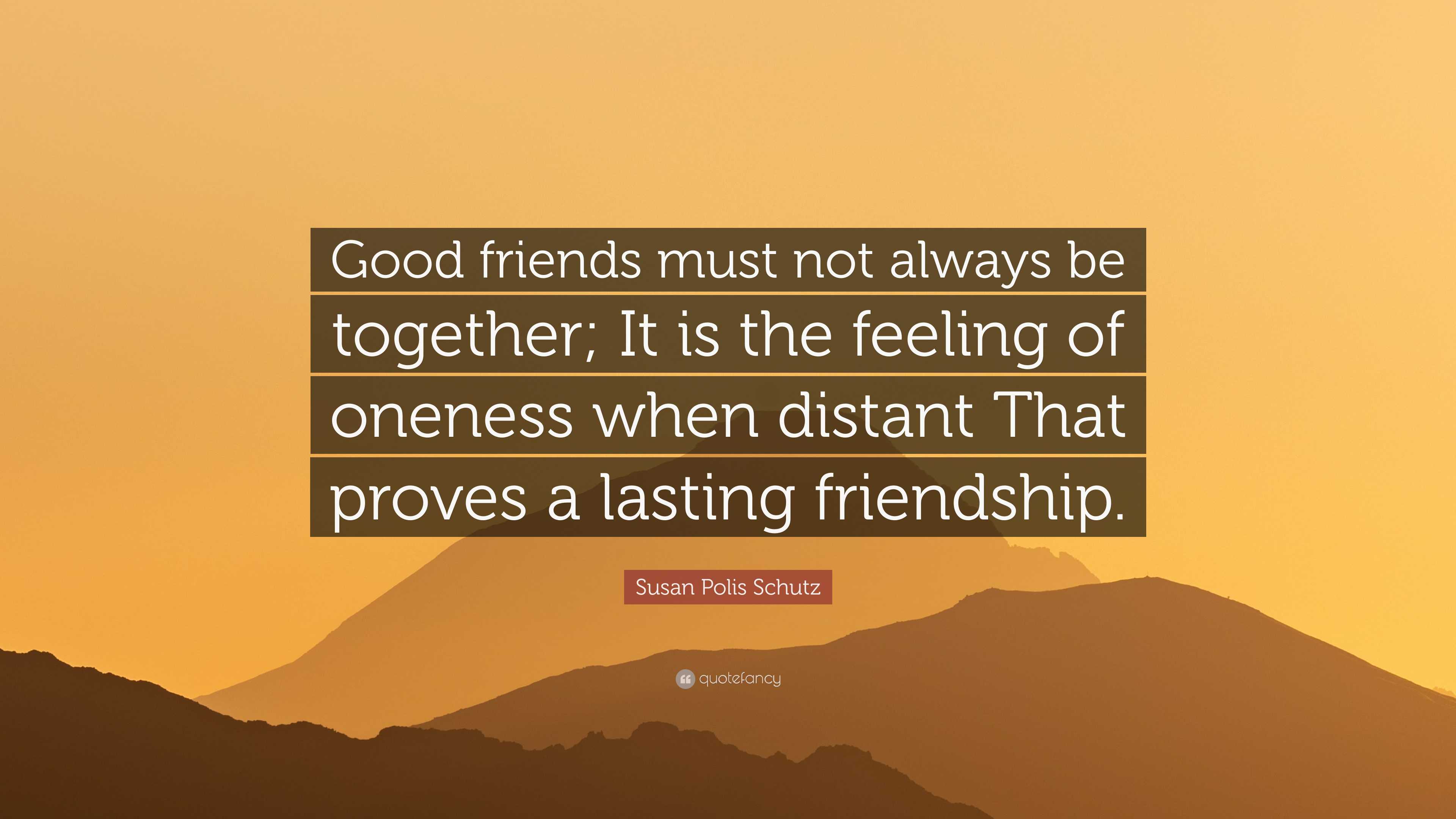 Get Together Friendship Quotes 13 Friendship Quotes To Send The Real