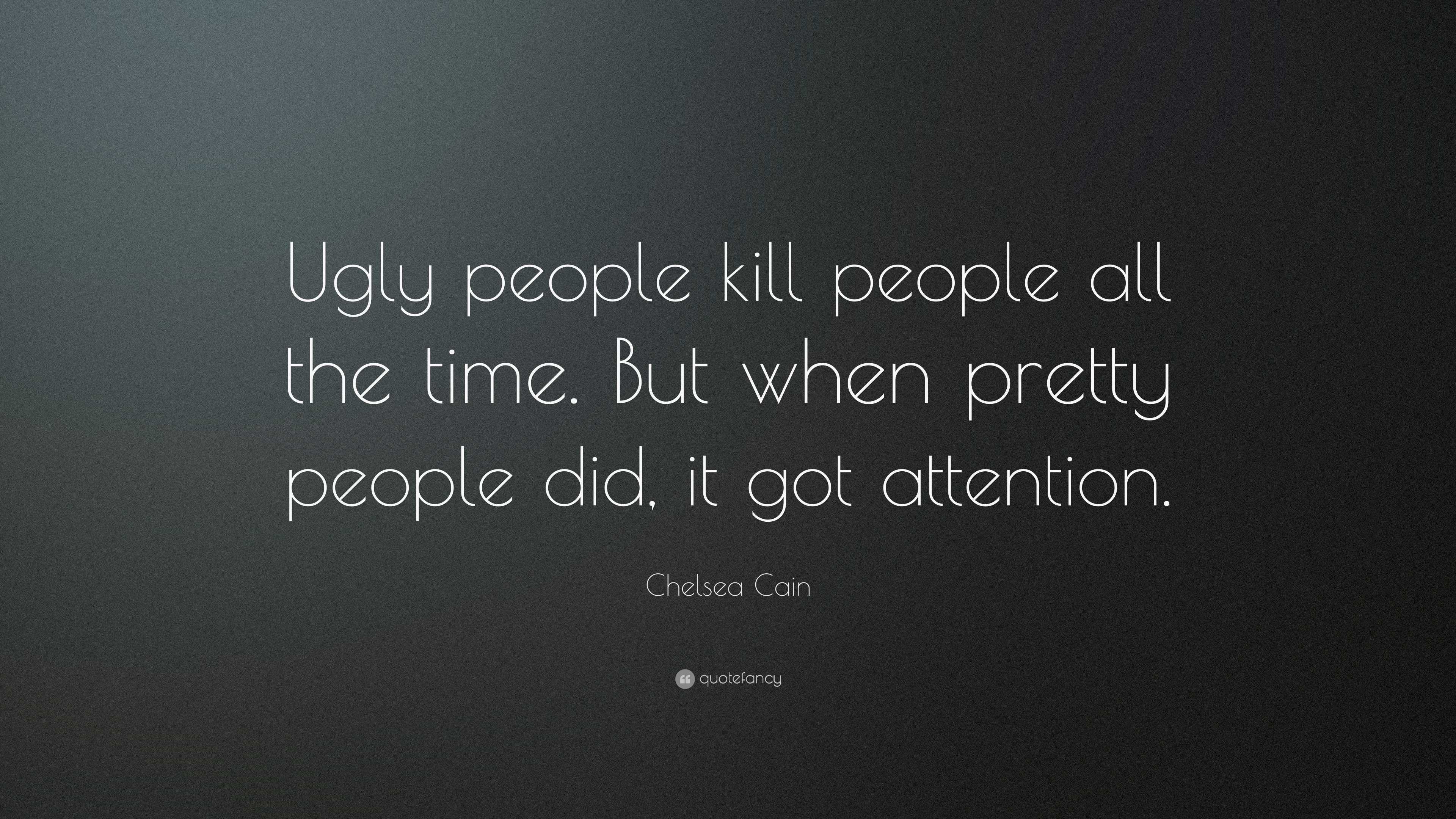 Ugly People Quotes Tumblr Beauty Is Only Skin Deep, But Ugly Goes