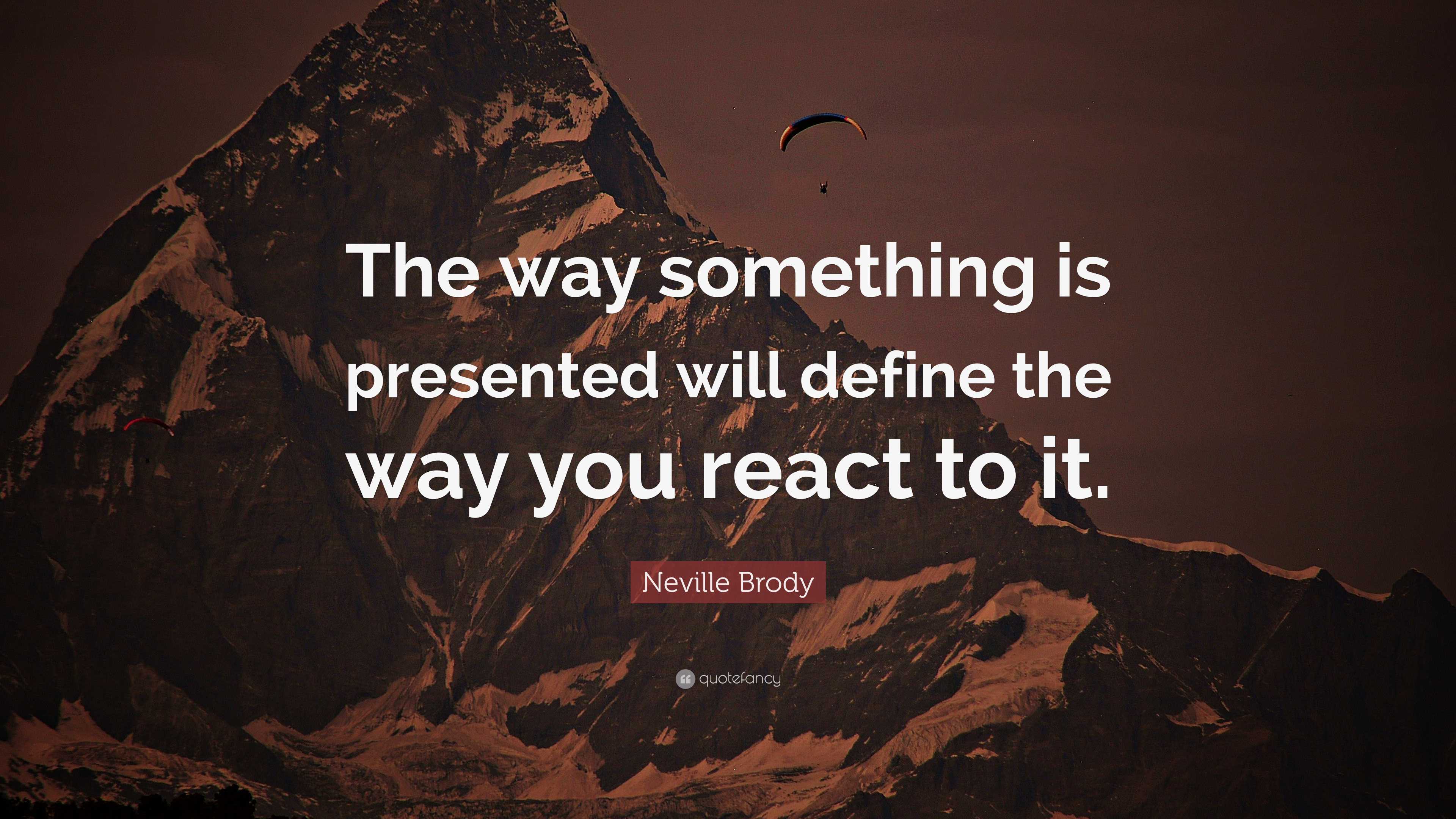 Neville Brody Quote: “The way something is presented will define the ...