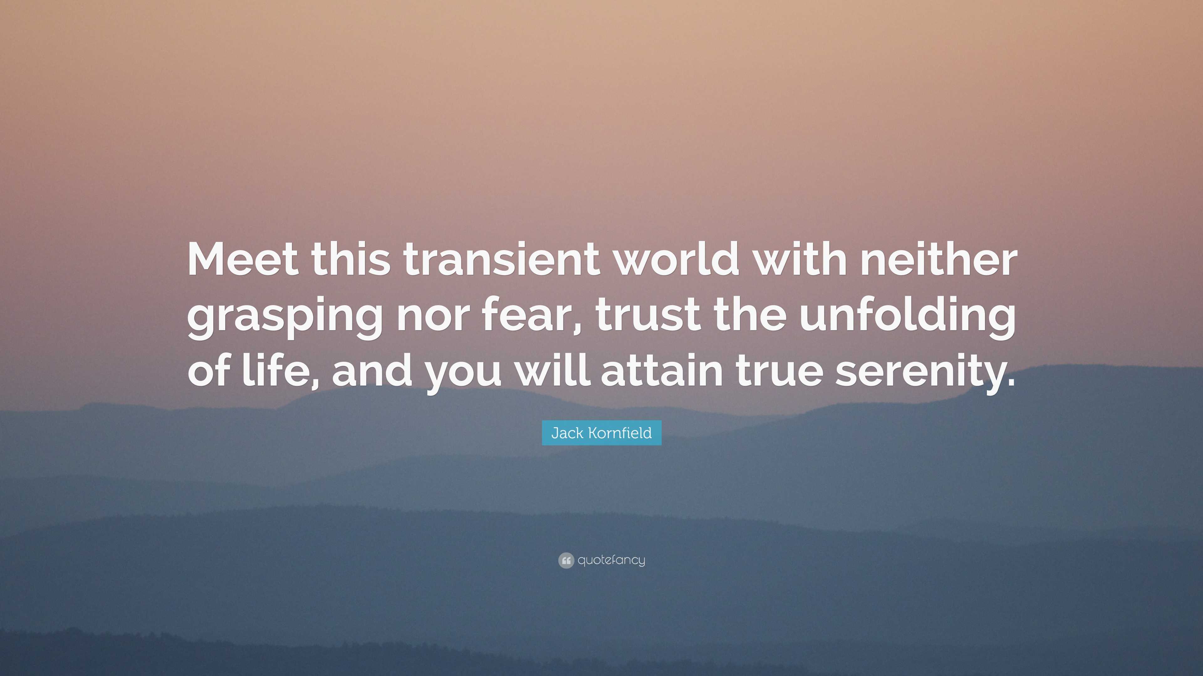 Transient Quotes 64 Life Is Short Quotes To Stay Present & Appreciate
