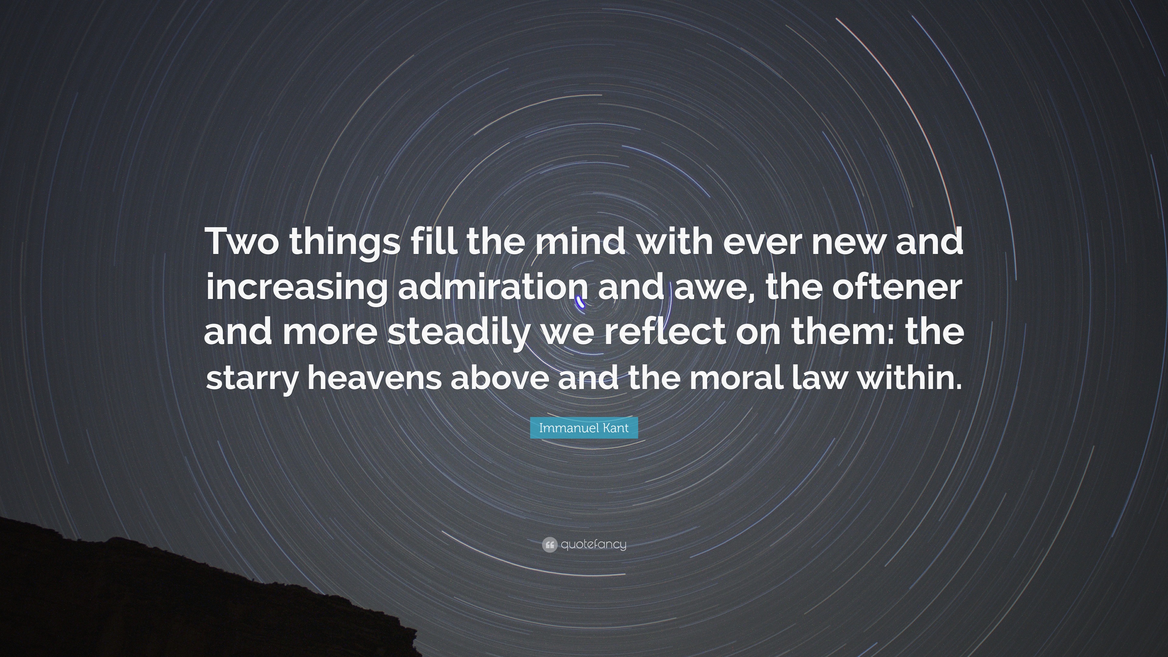Immanuel Kant Quote: “Two things fill the mind with ever new and ...
