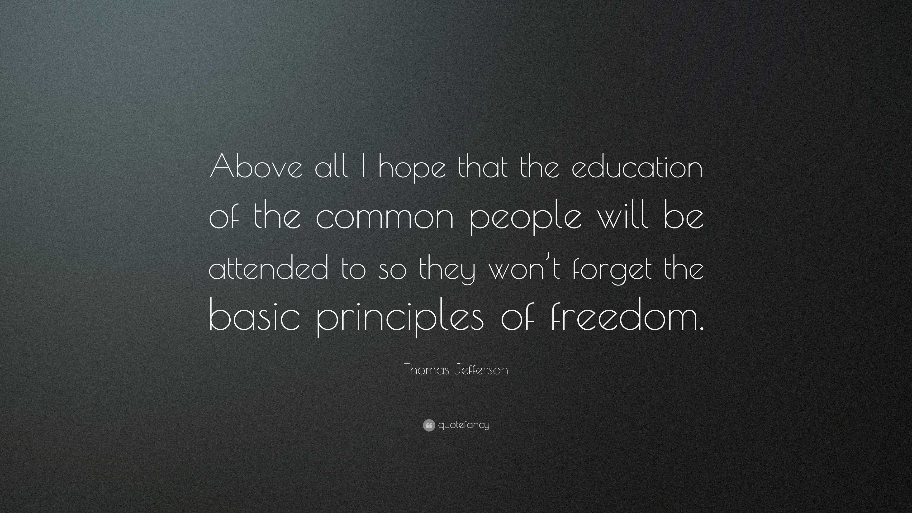 Thomas Jefferson Education Quotes Thomas Jefferson Quote: “I Look To
