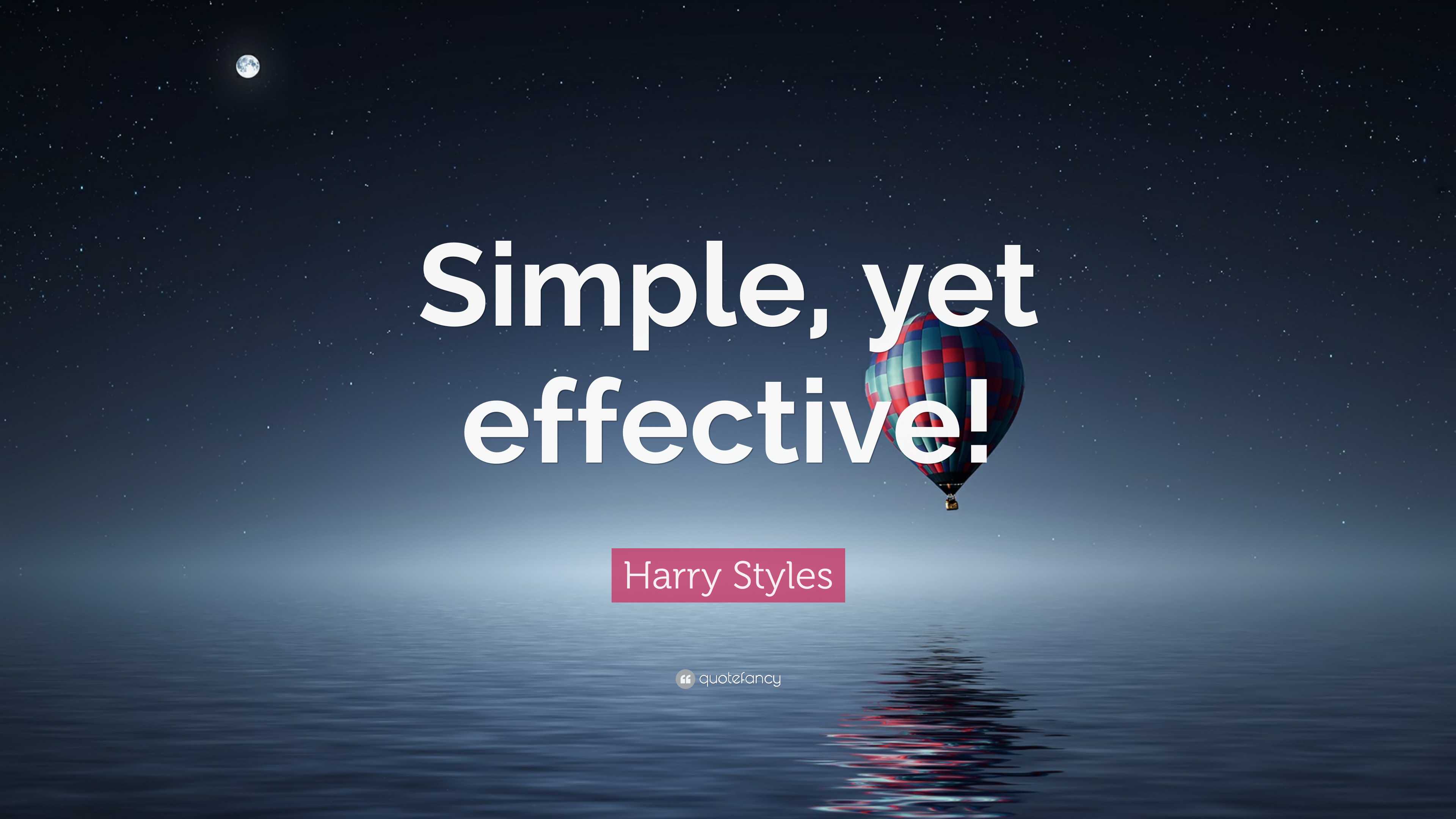 Harry Styles Quote: “Simple, yet effective!”