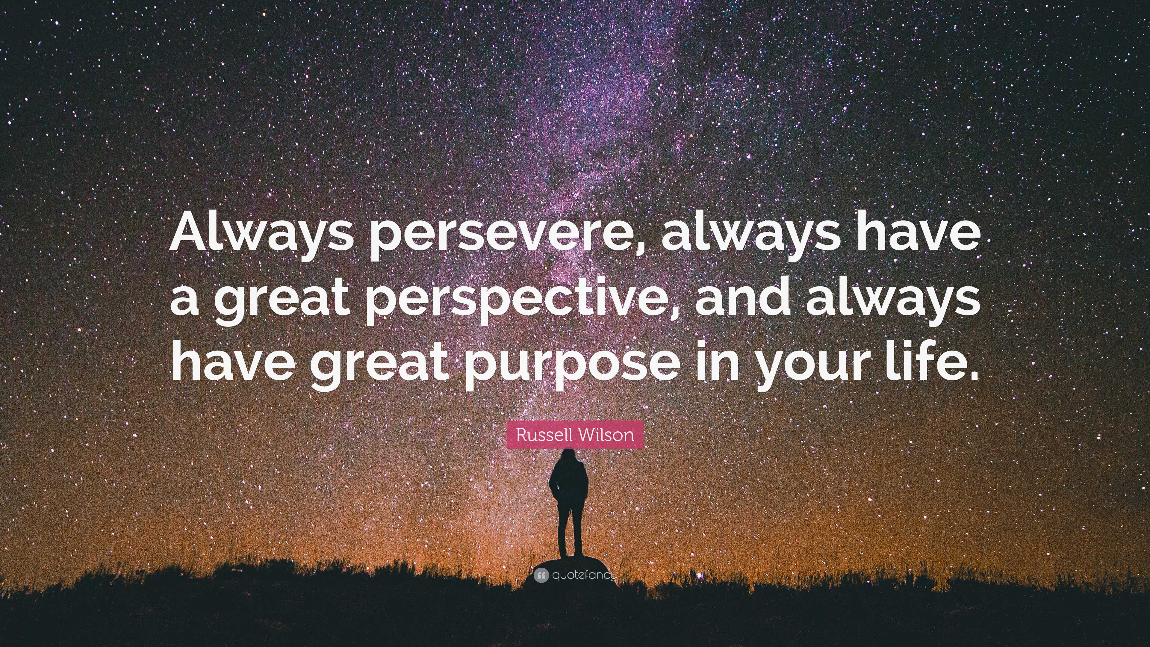 Russell Wilson Quote: “Always persevere, always have a great ...