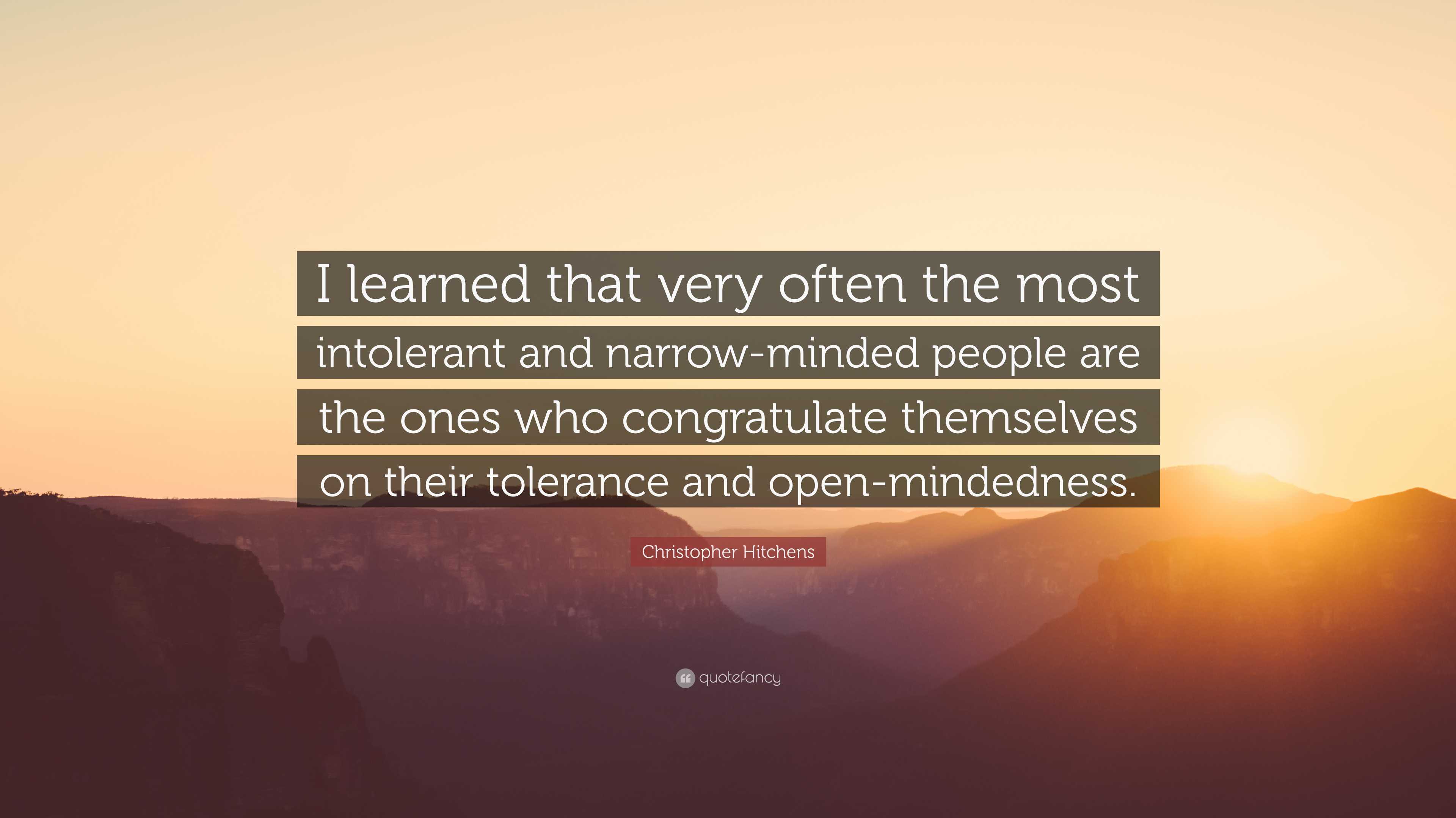 Christopher Hitchens Quote: “I learned that very often the most ...