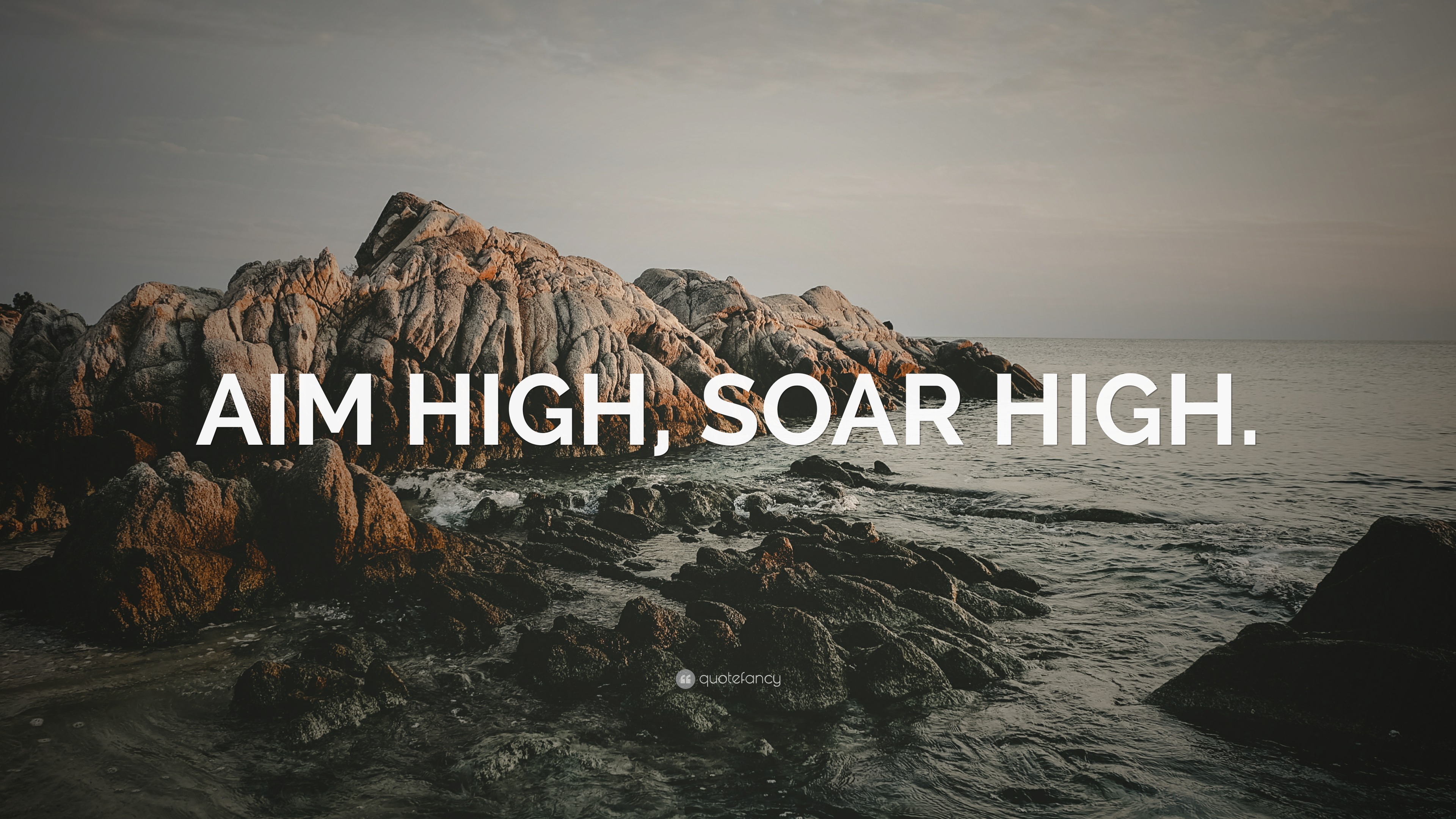“AIM HIGH, SOAR HIGH.” Wallpaper by QuoteFancy