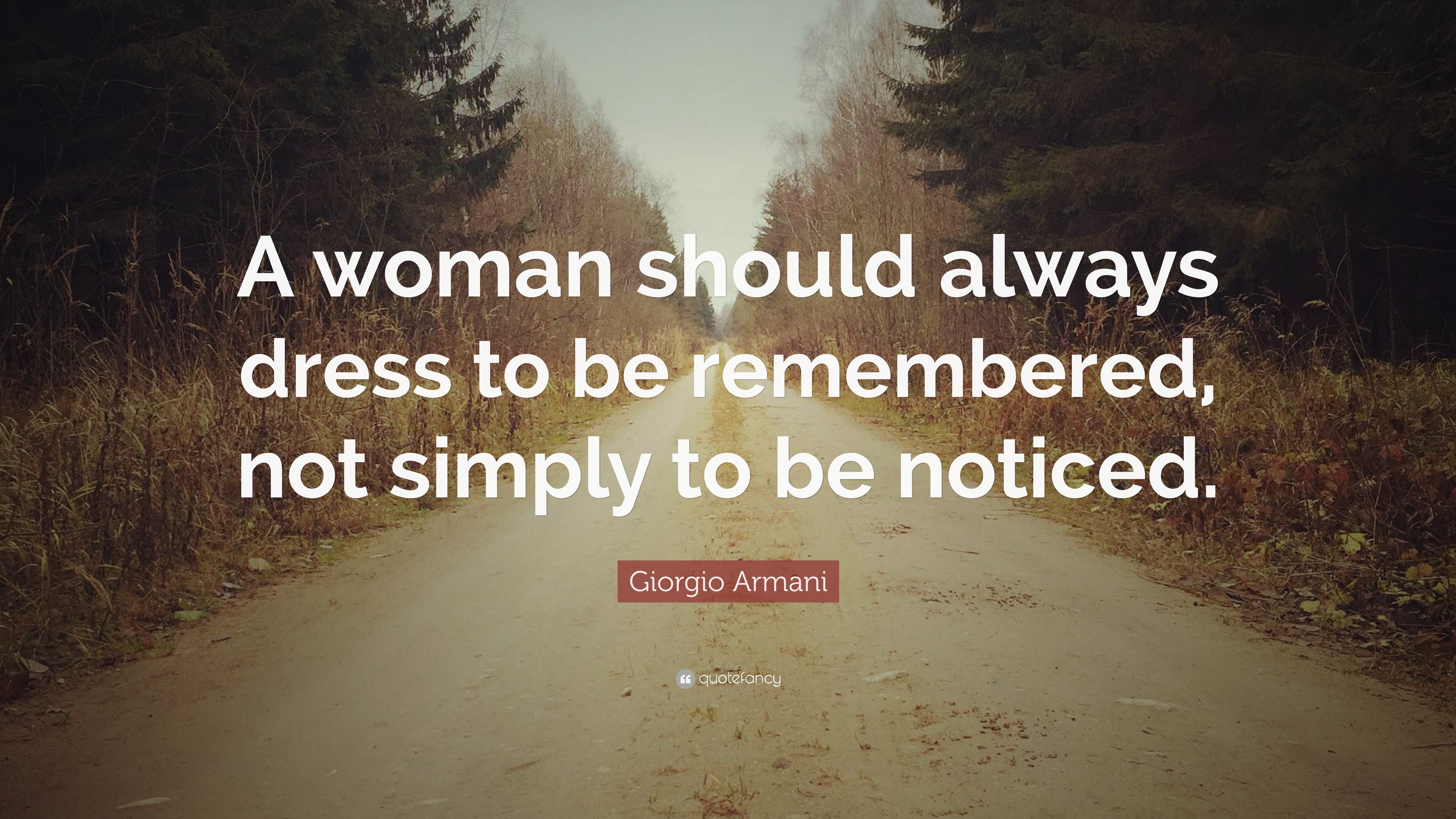 Giorgio Armani Quote: “A woman should always dress to be remembered ...