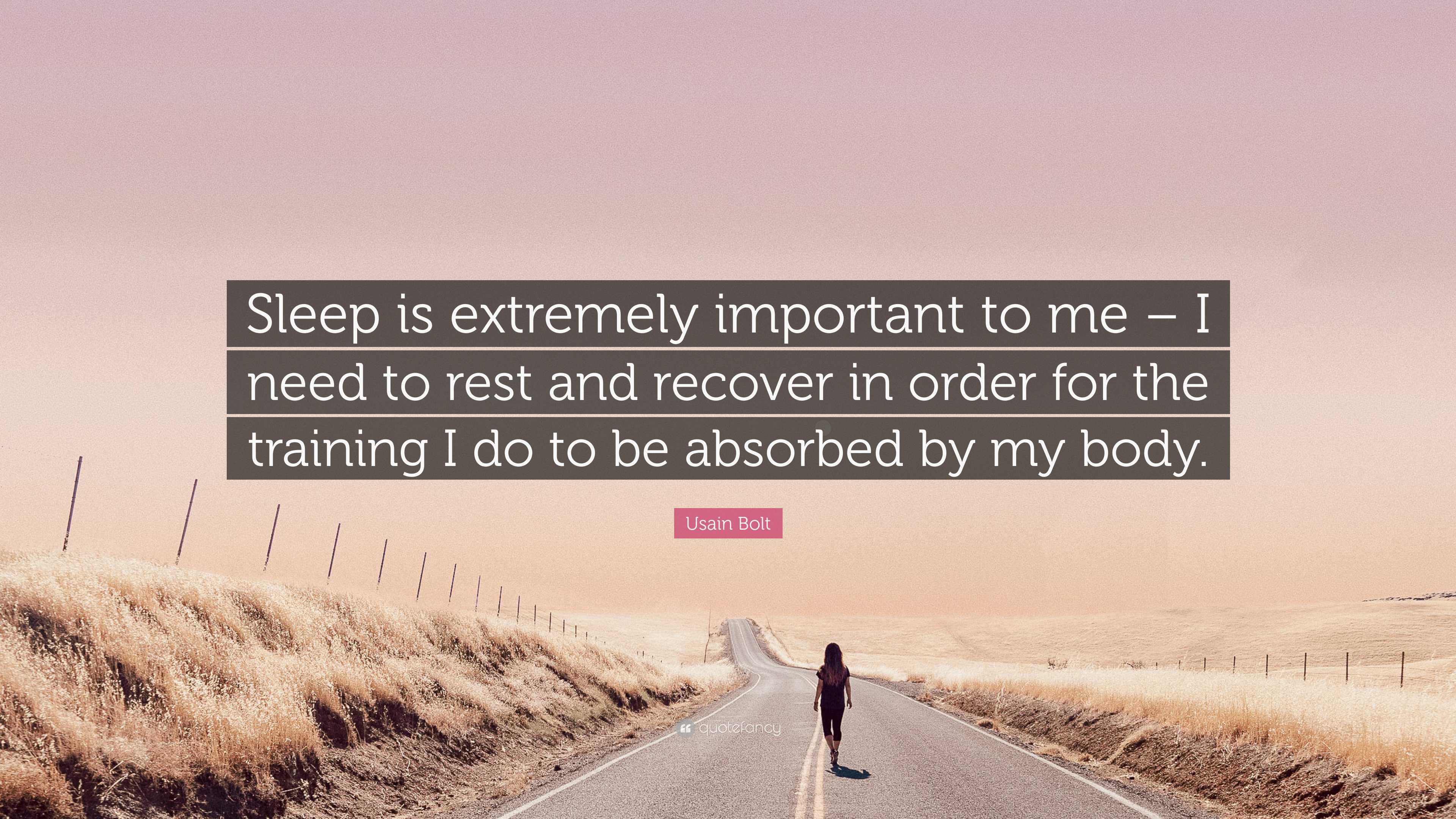 Usain Bolt Quote: “Sleep is extremely important to me – I need to rest ...