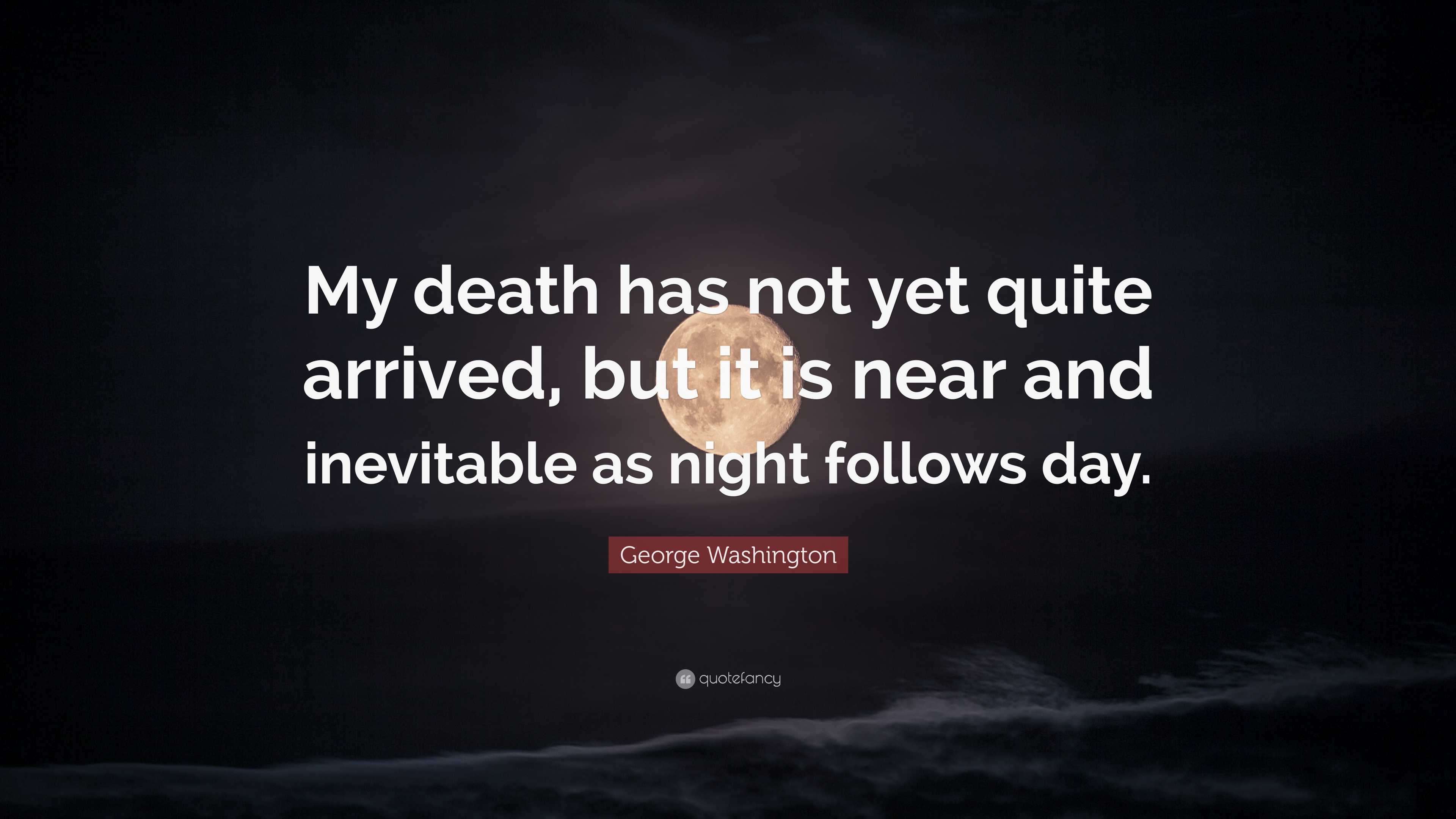 George Washington Death Quotes First In War First In Peace The