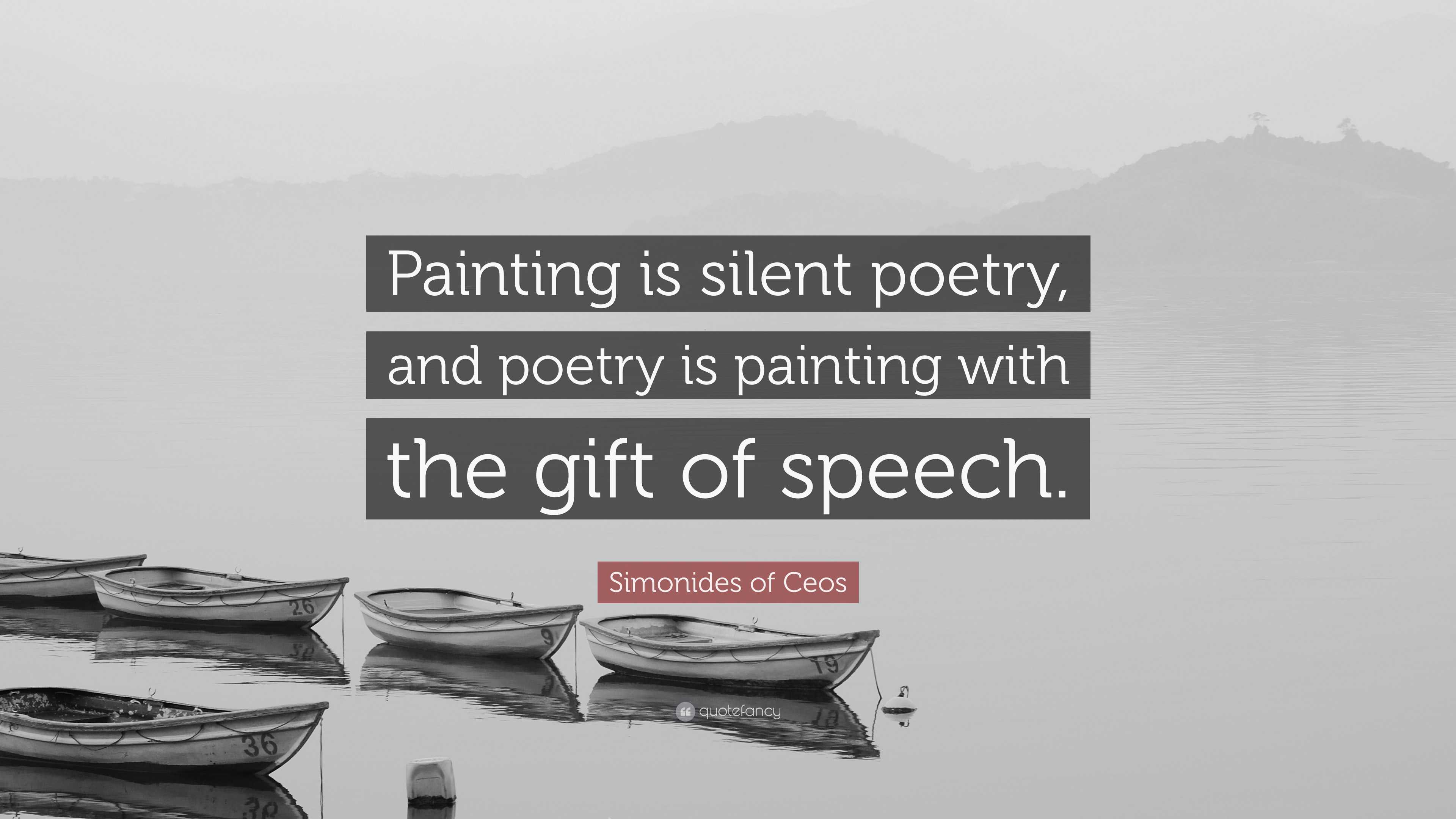 Simonides of Ceos Quote: “Painting is silent poetry, and poetry is ...