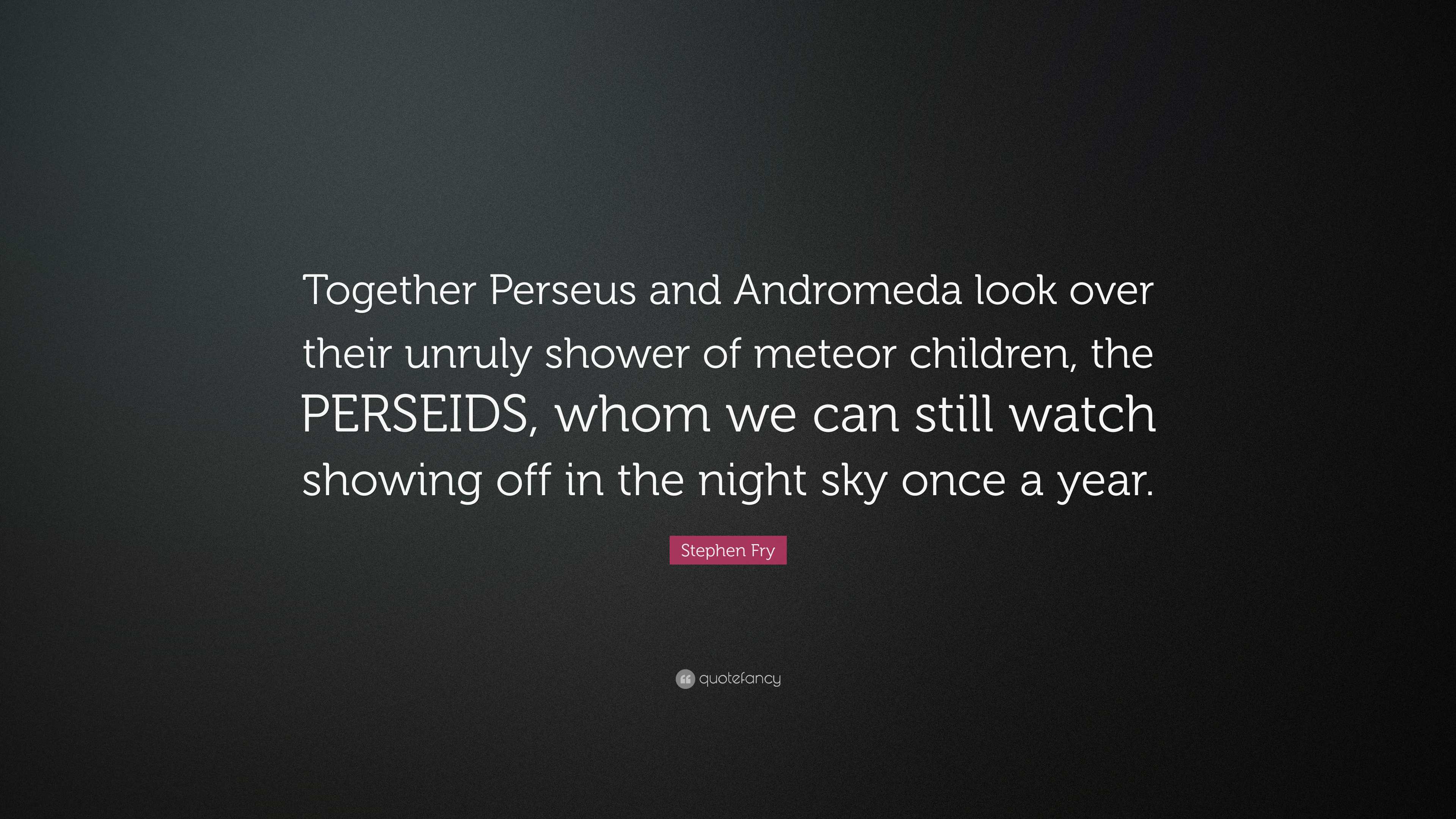 Stephen Fry Quote: “Together Perseus and Andromeda look over their ...
