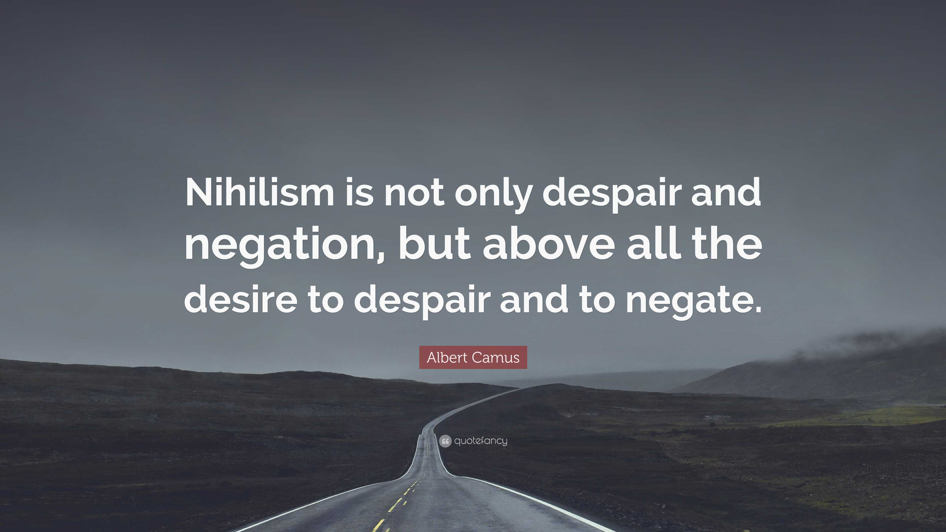 Albert Camus Nihilism Quotes Part Time Nihilist Albert Camus