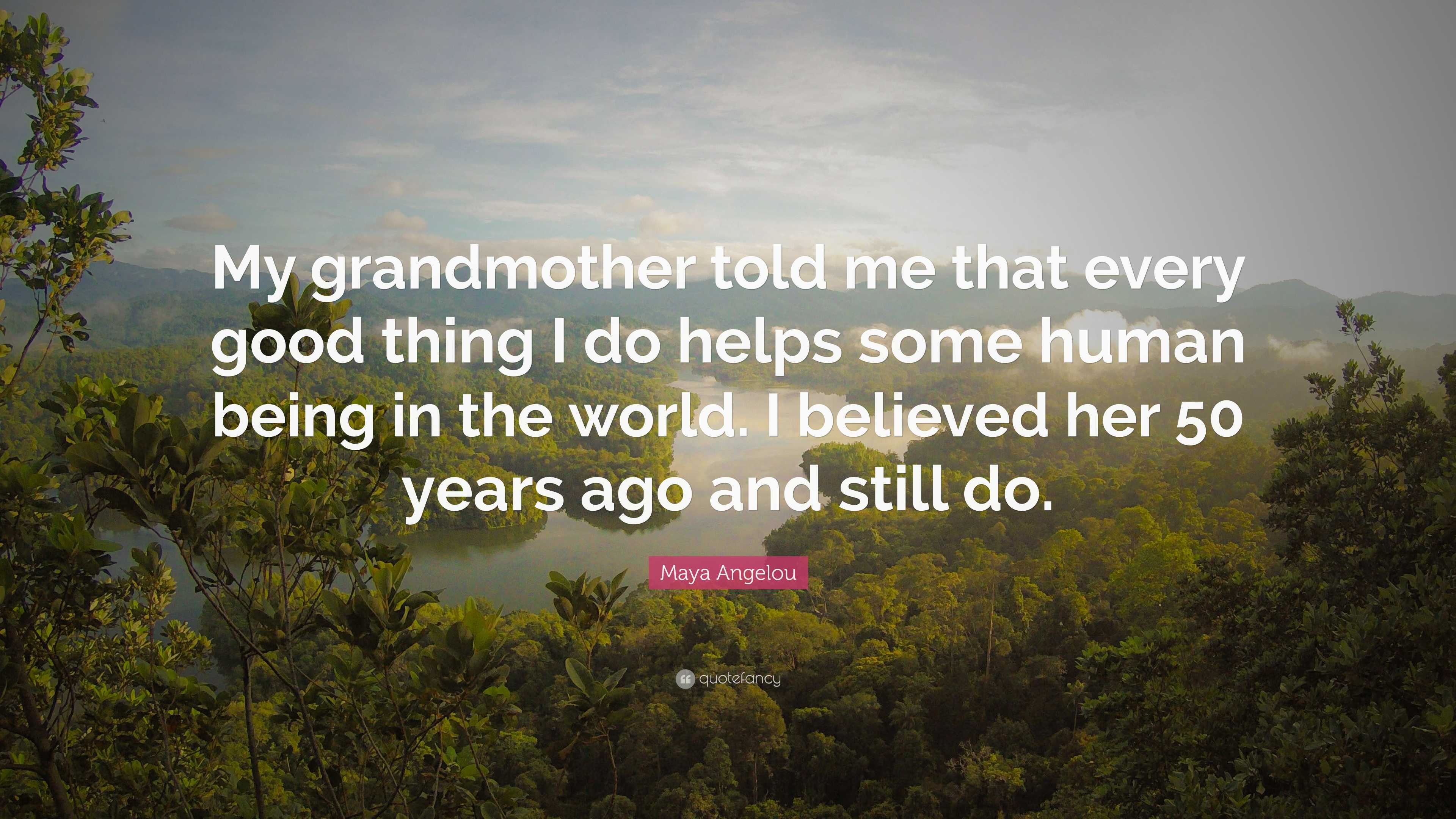Maya Angelou Grandmother Quotes Maya Angelou's Thoughts On Creativity