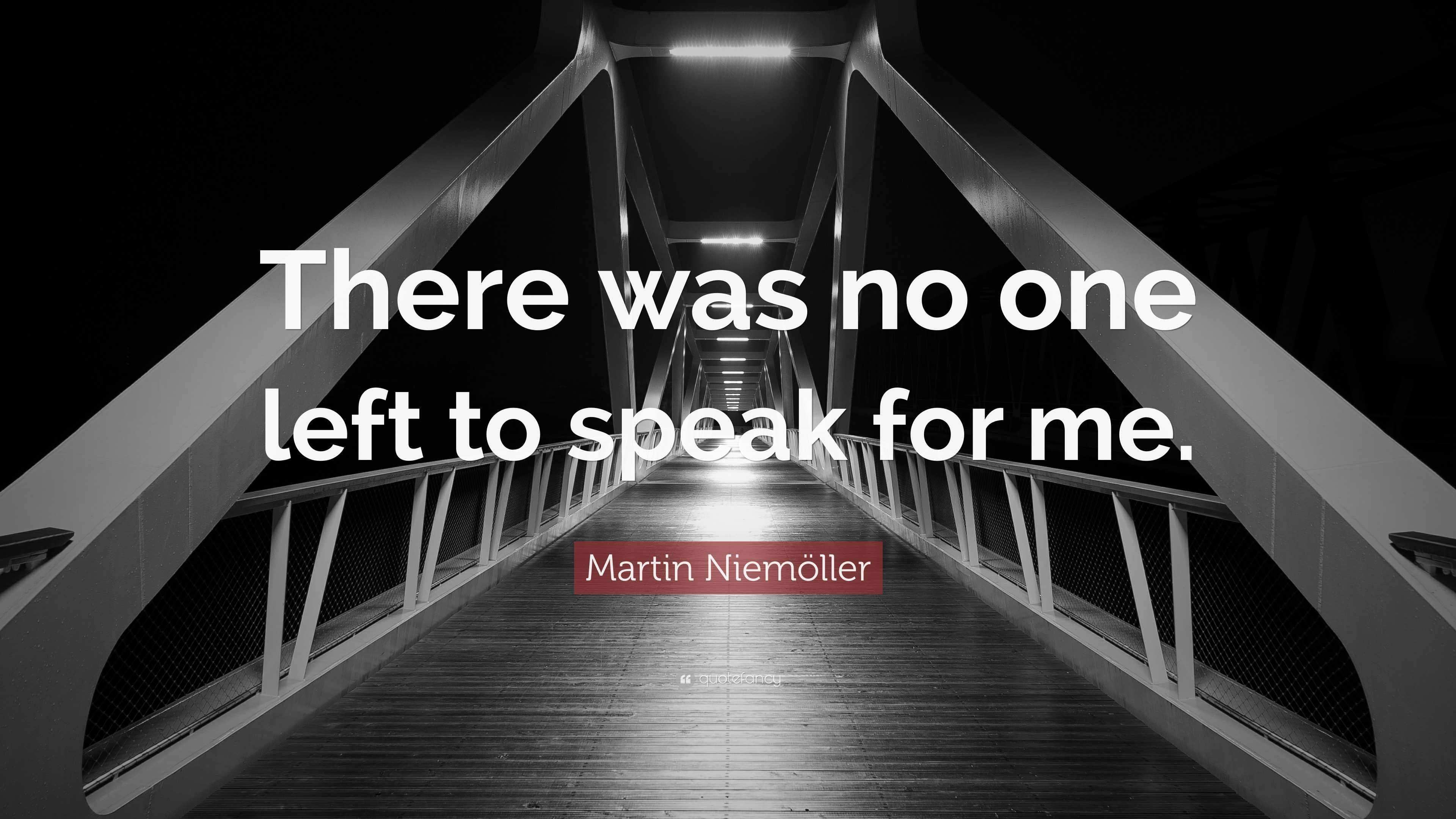 Martin Niemöller Quote: “There was no one left to speak for me.”
