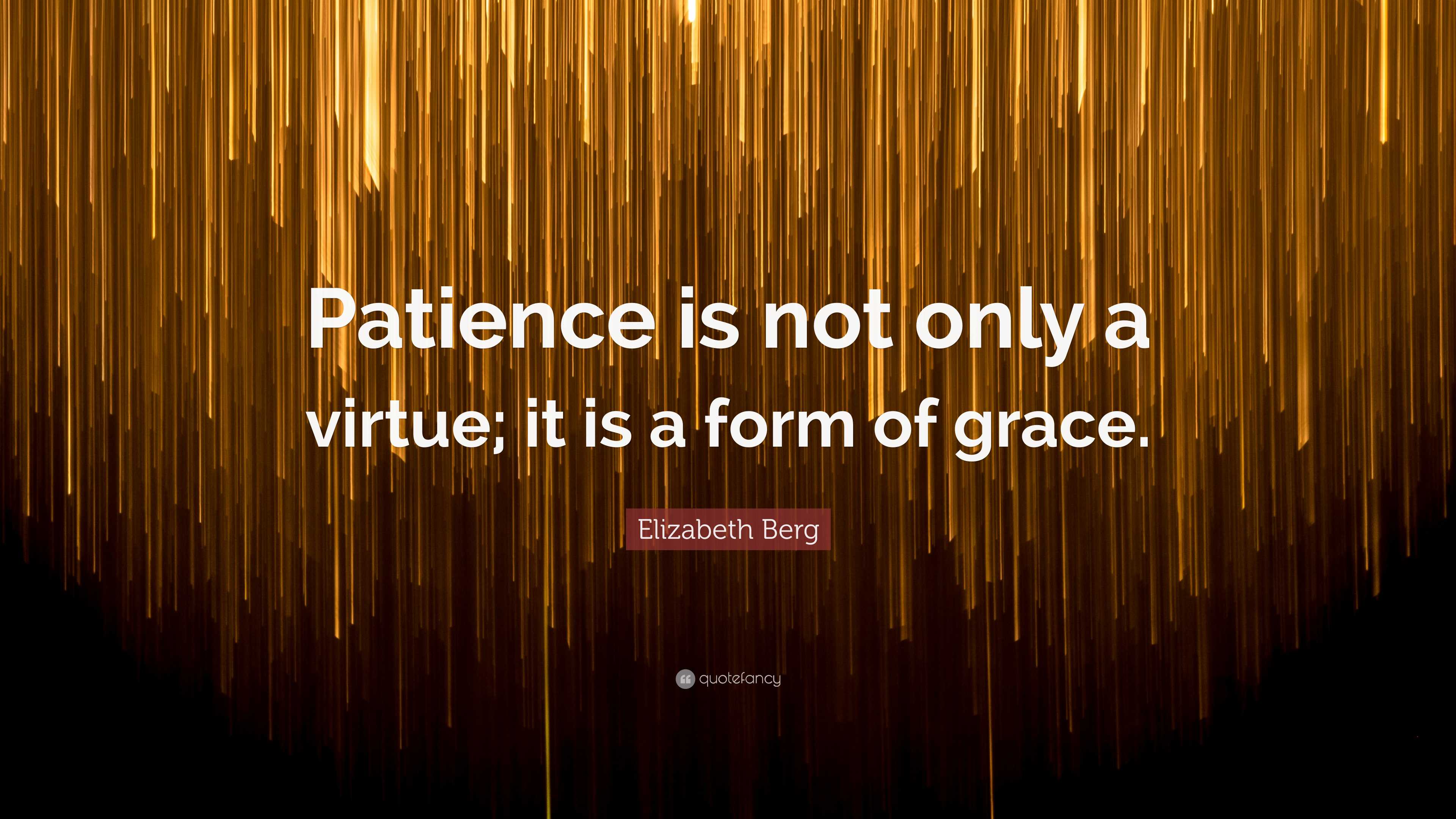 Patience Is A Virtue Quote