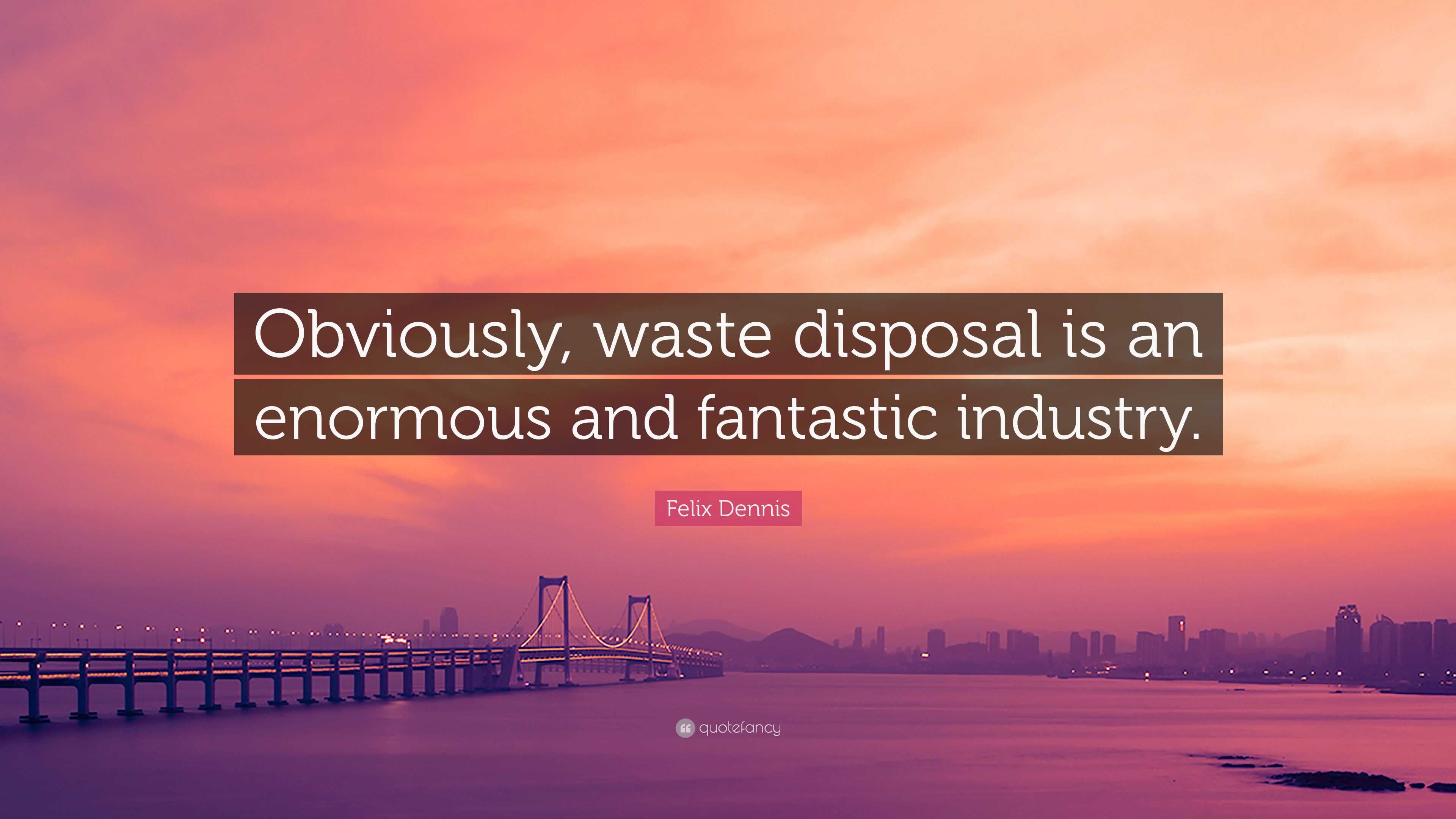 Waste Disposal Quotes 110 Recycling Quotes To Reduce, Reuse And
