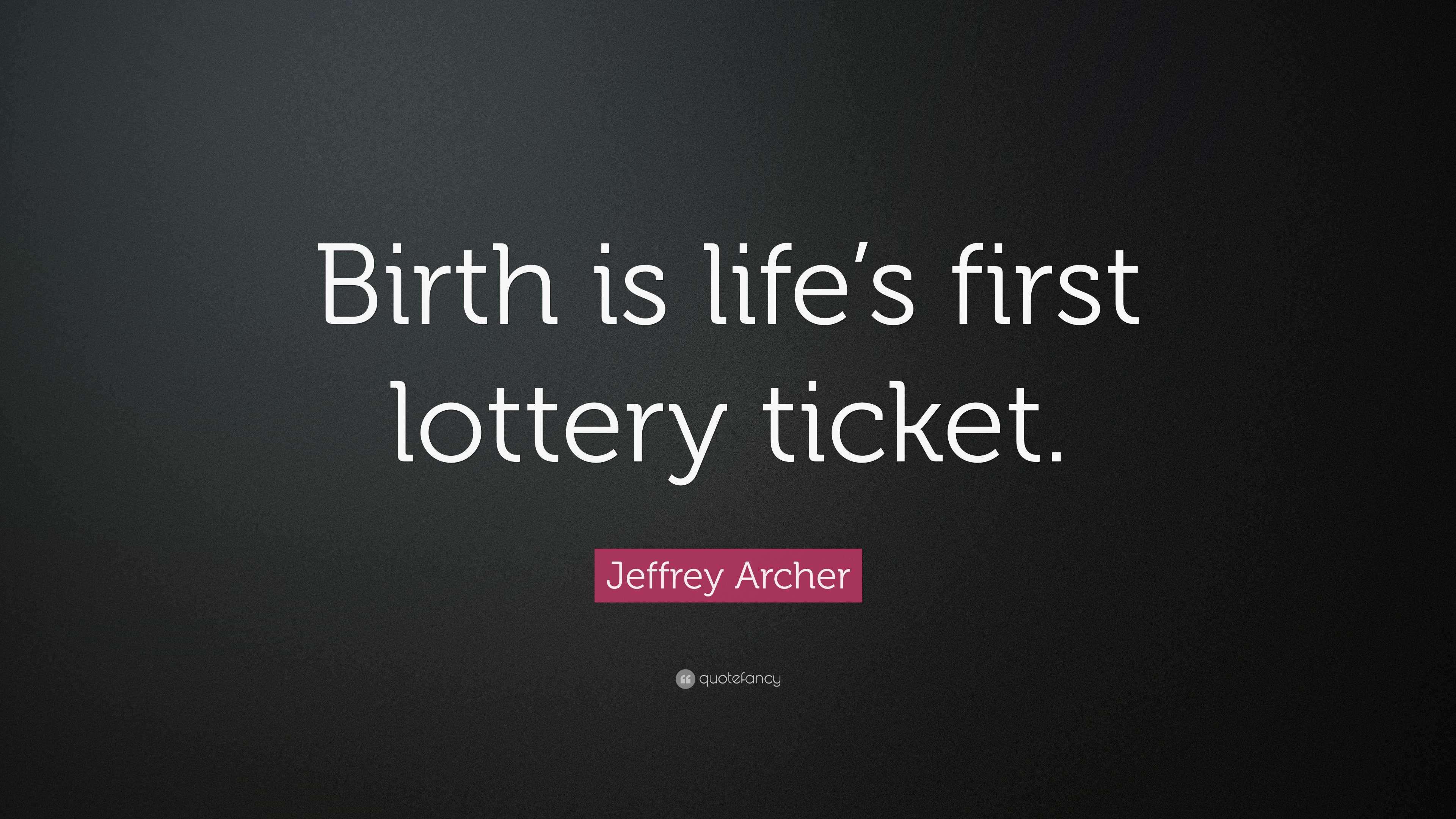 Birth Lottery Quotes