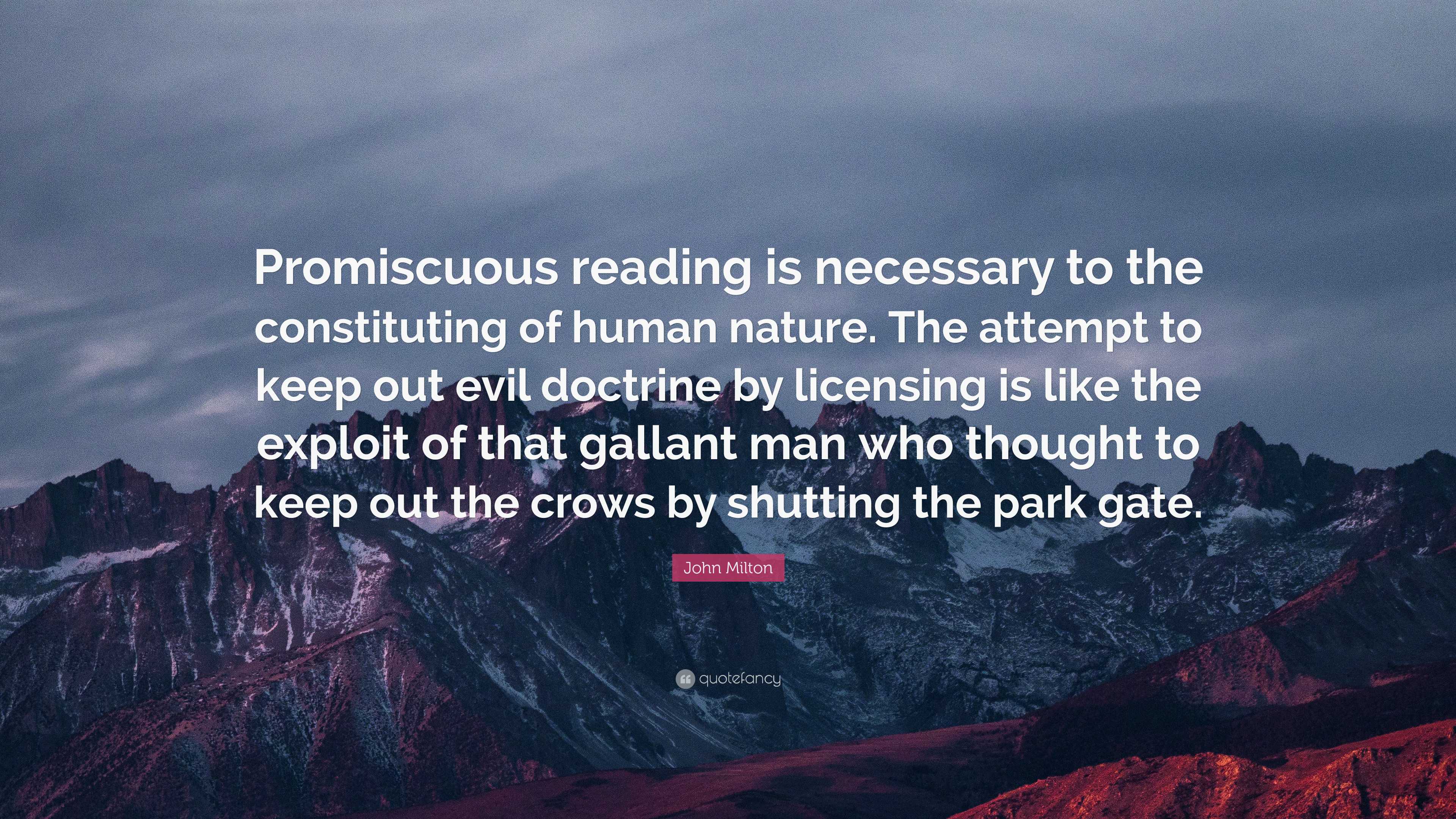 John Milton Quote: “Promiscuous reading is necessary to the ...