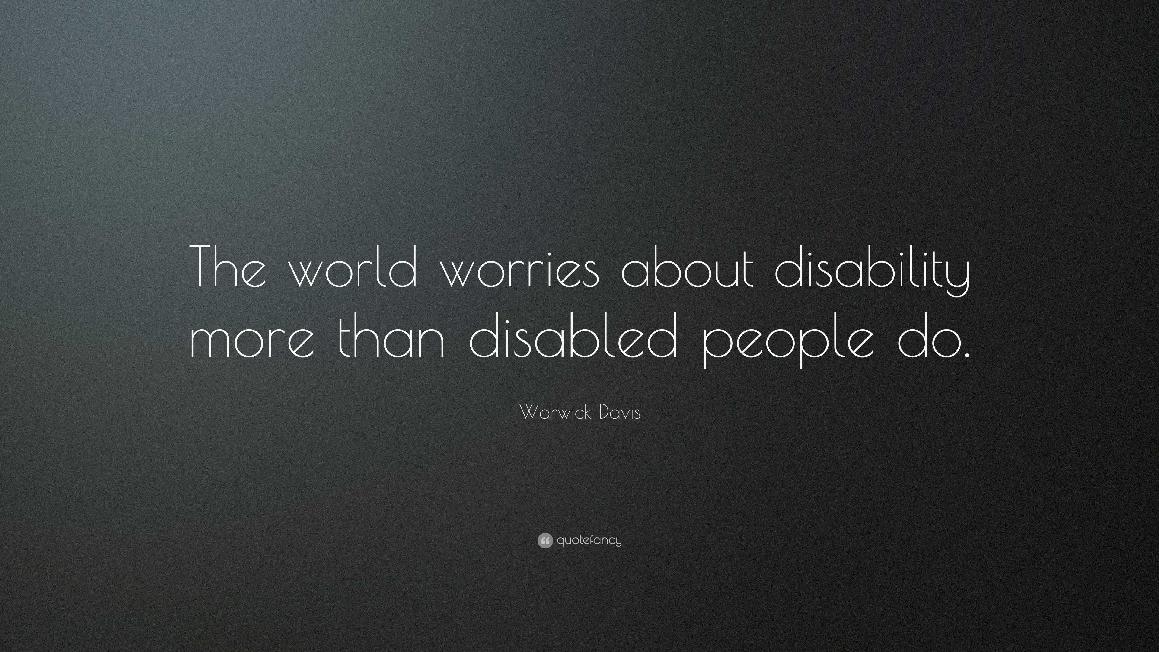 World Disability Quotes Inspirational Quotes By Famous
