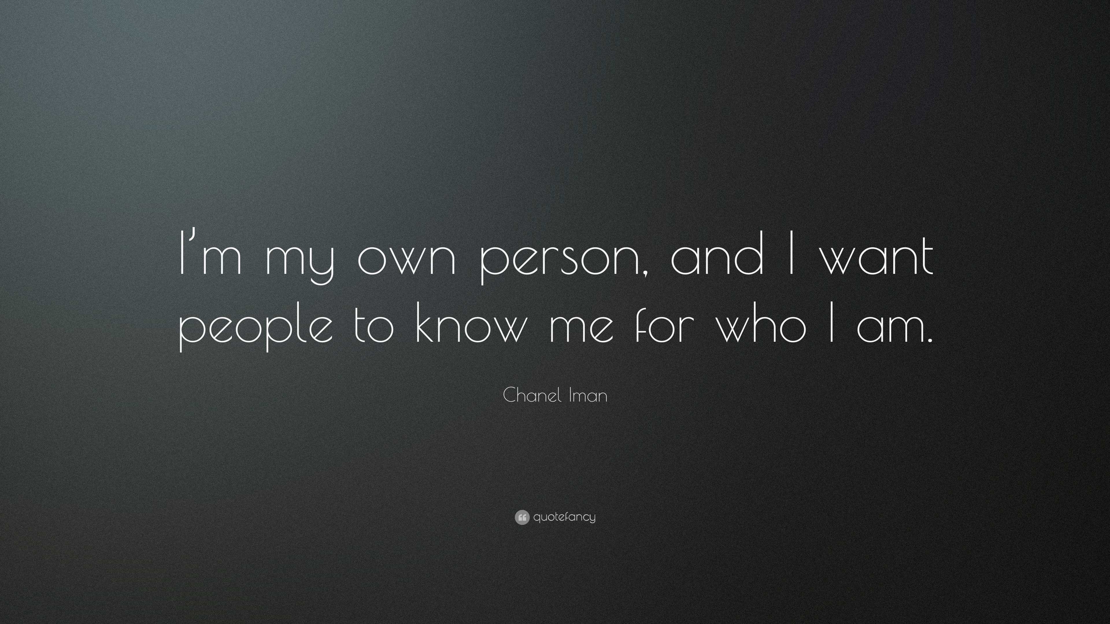 Chanel Iman Quote: “I’m my own person, and I want people to know me for ...