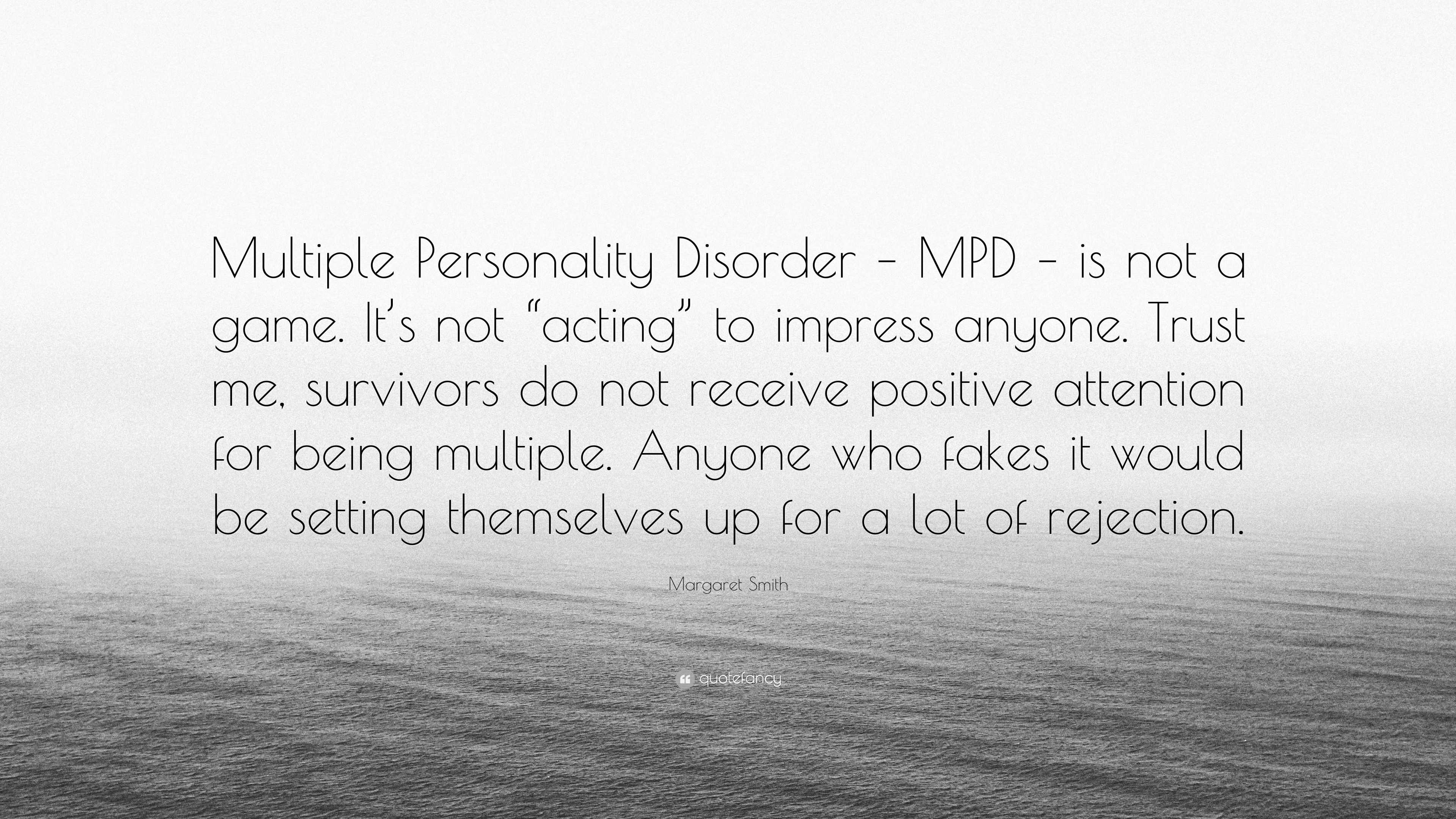 Margaret Smith Quote: “Multiple Personality Disorder – MPD – is not a ...