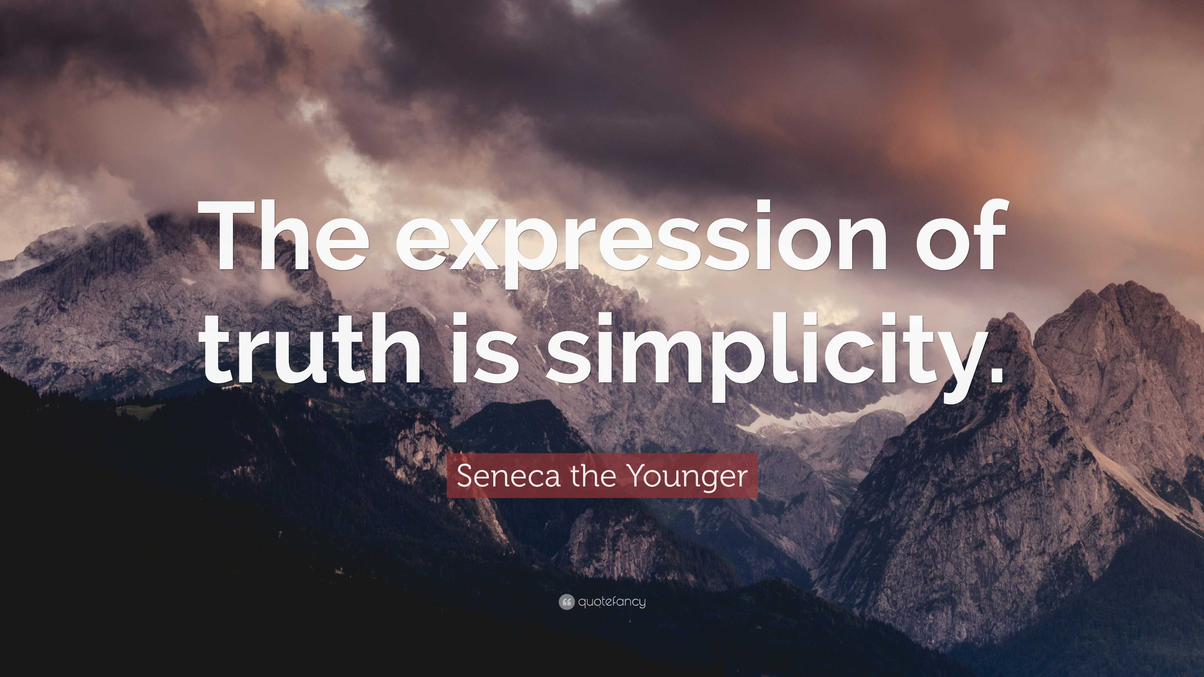 Seneca the Younger Quote: “The expression of truth is simplicity.”