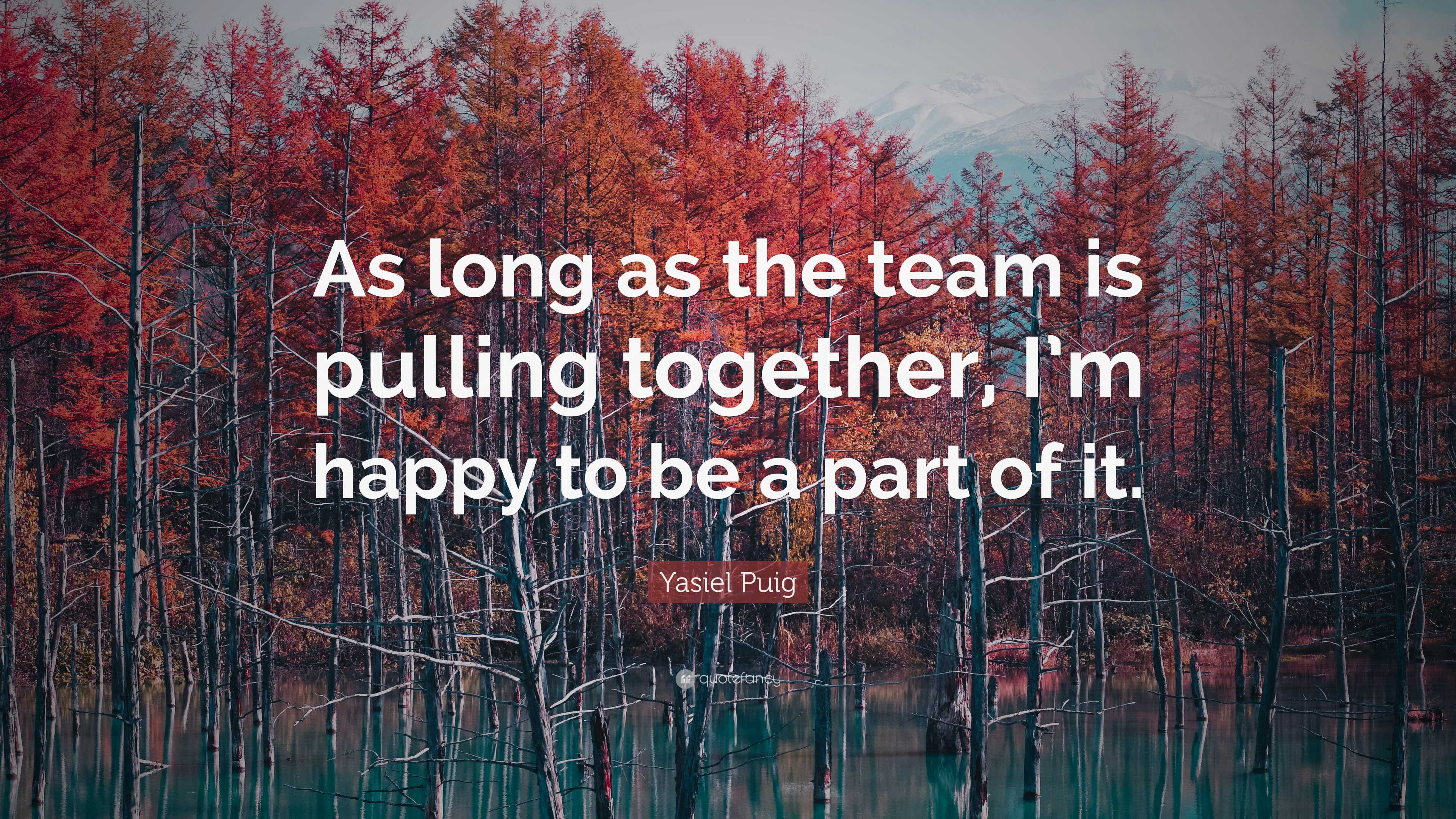 Yasiel Puig Quote: “As long as the team is pulling together, I’m happy ...