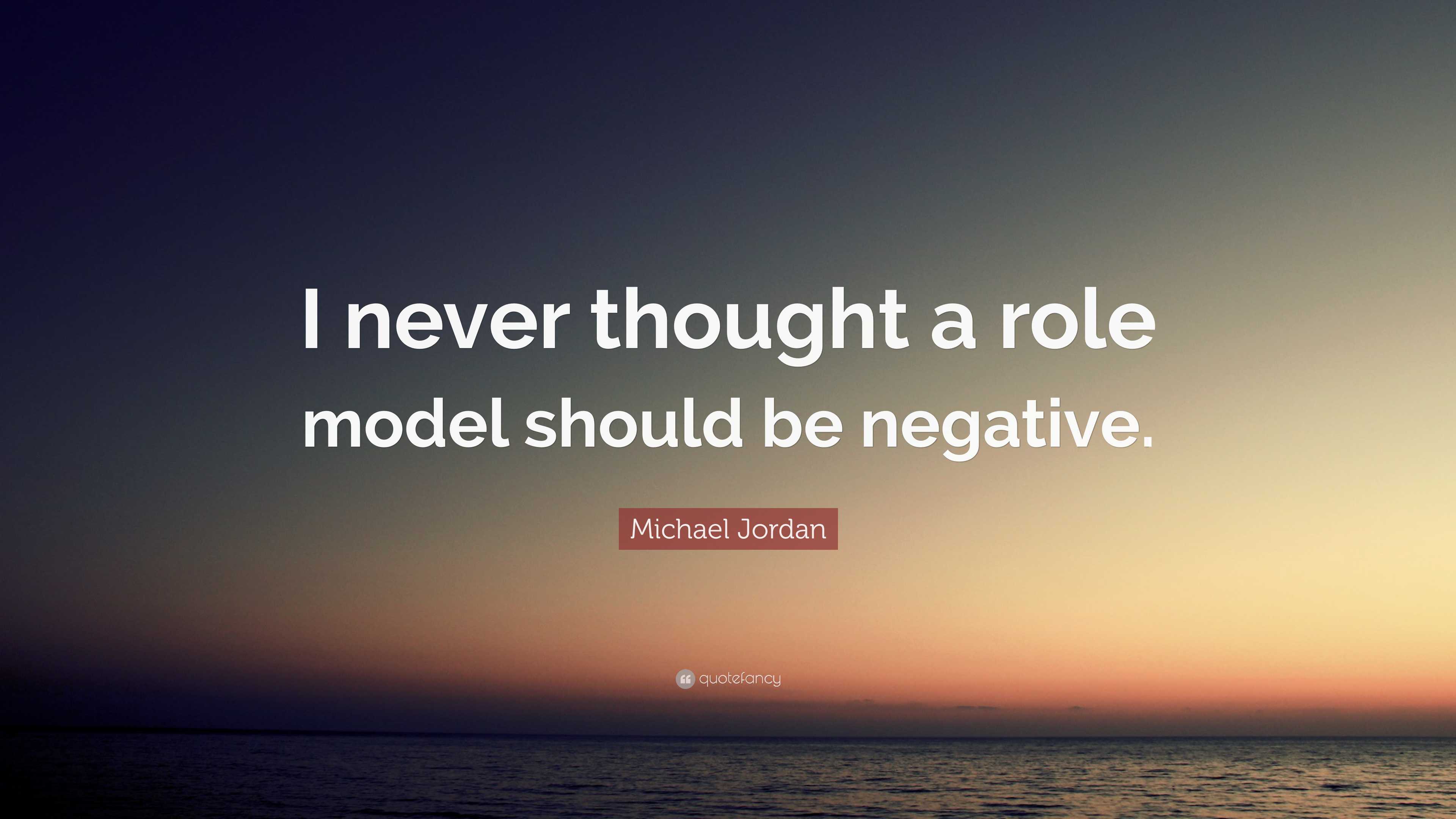 Negative Role Model Quotes