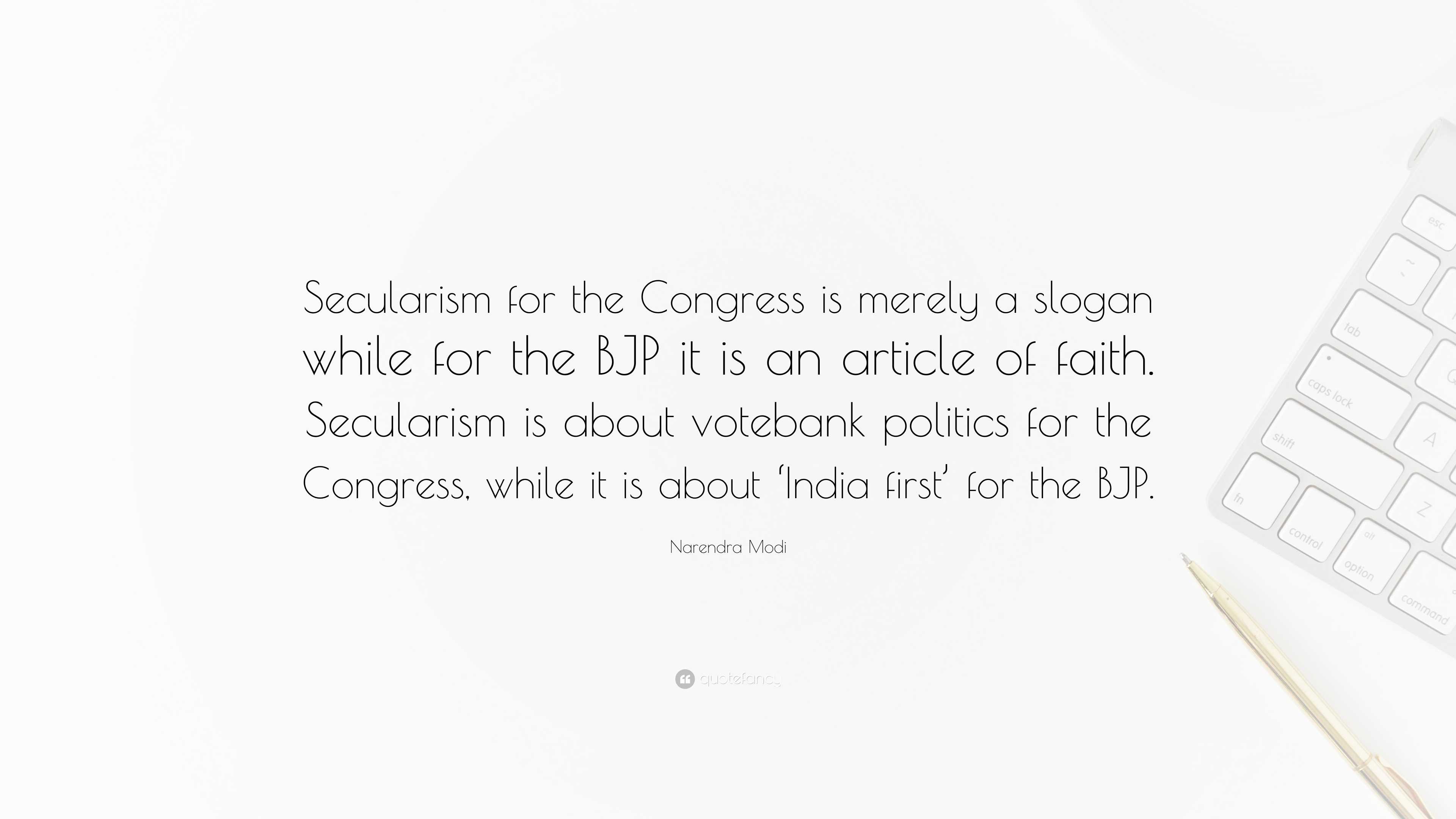 Narendra Modi Quote: “Secularism for the Congress is merely a slogan ...