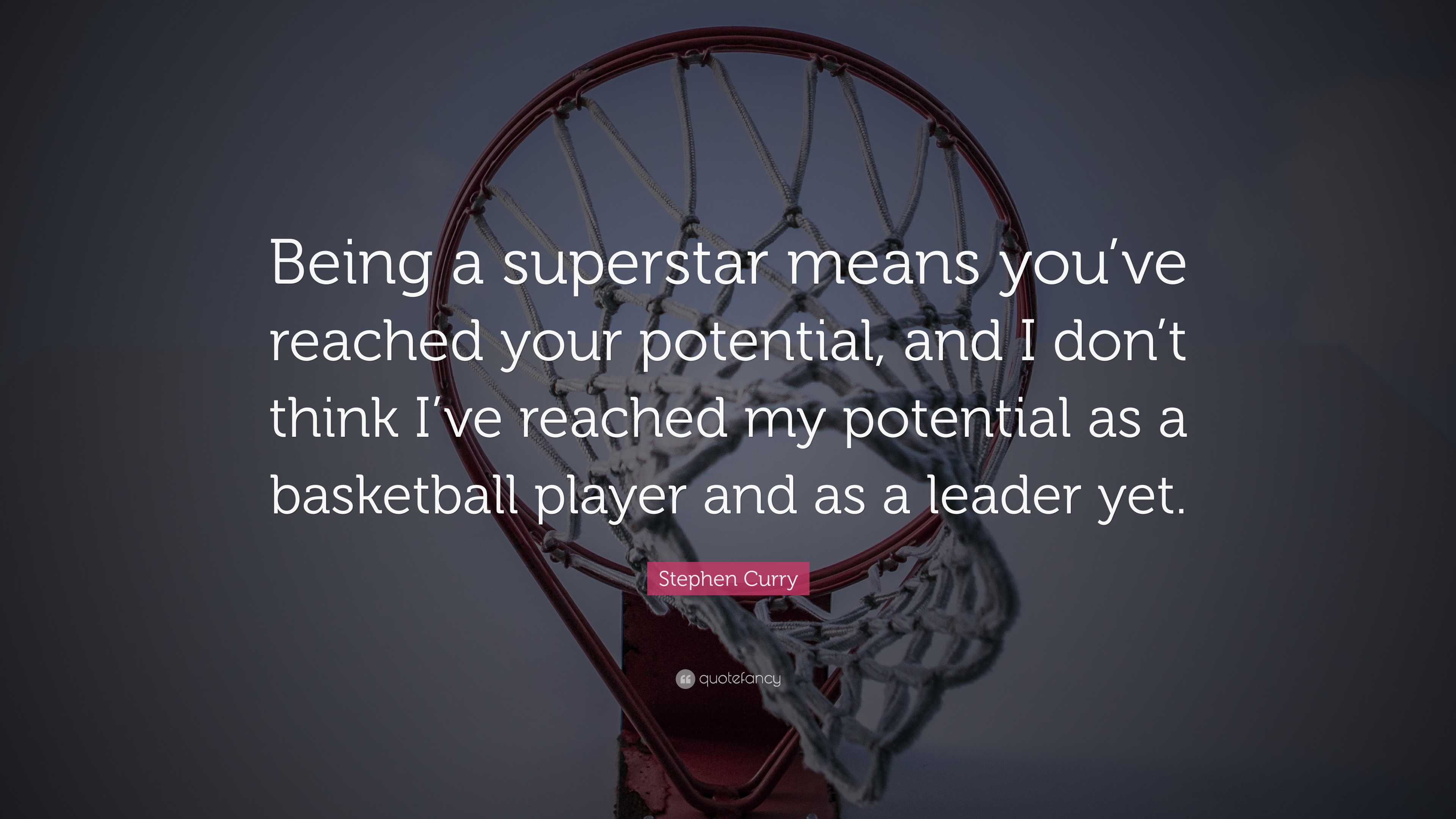 Stephen Curry Quote: “Being a superstar means you’ve reached your ...