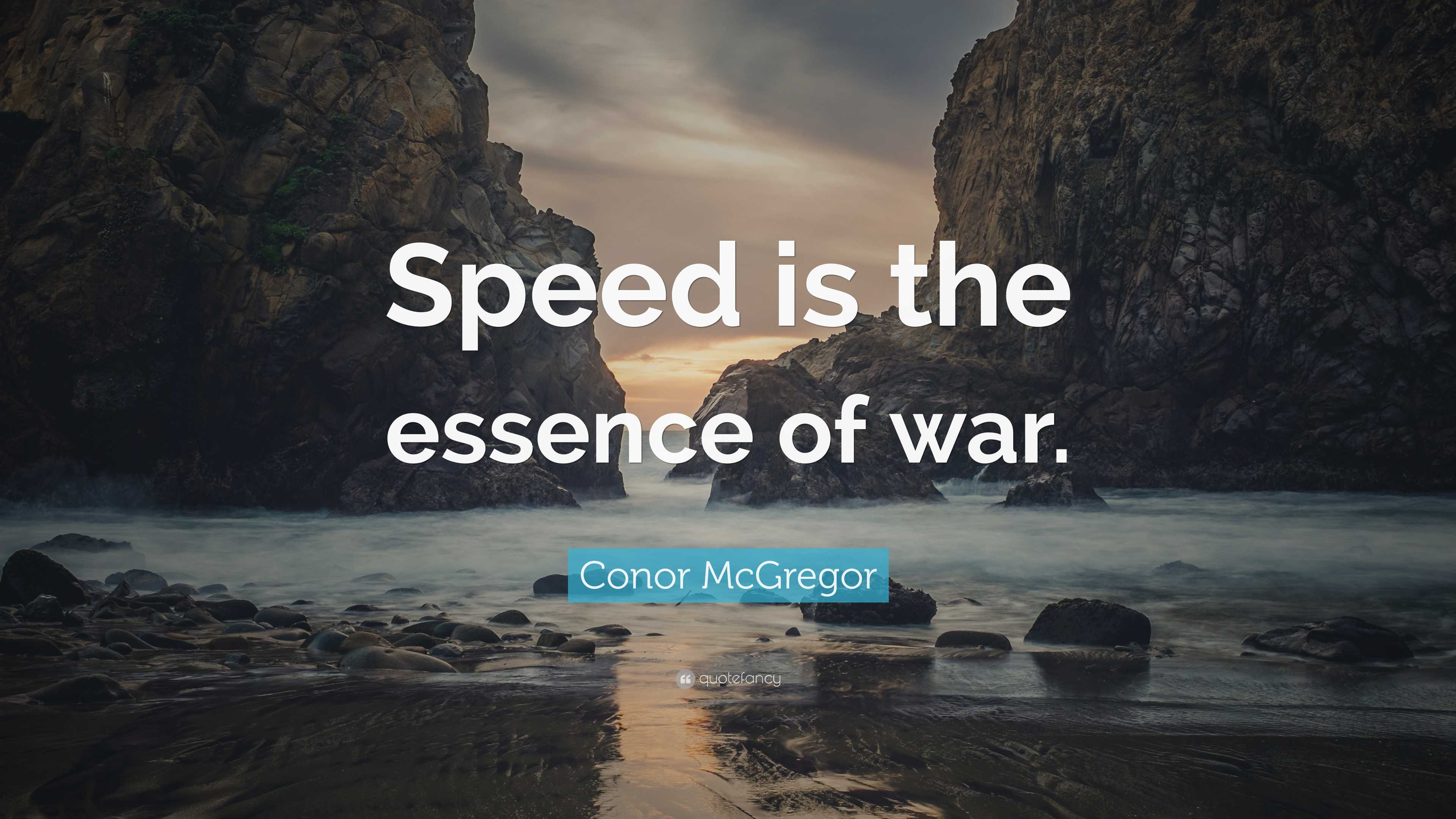 Conor McGregor Quote: “Speed is the essence of war.”