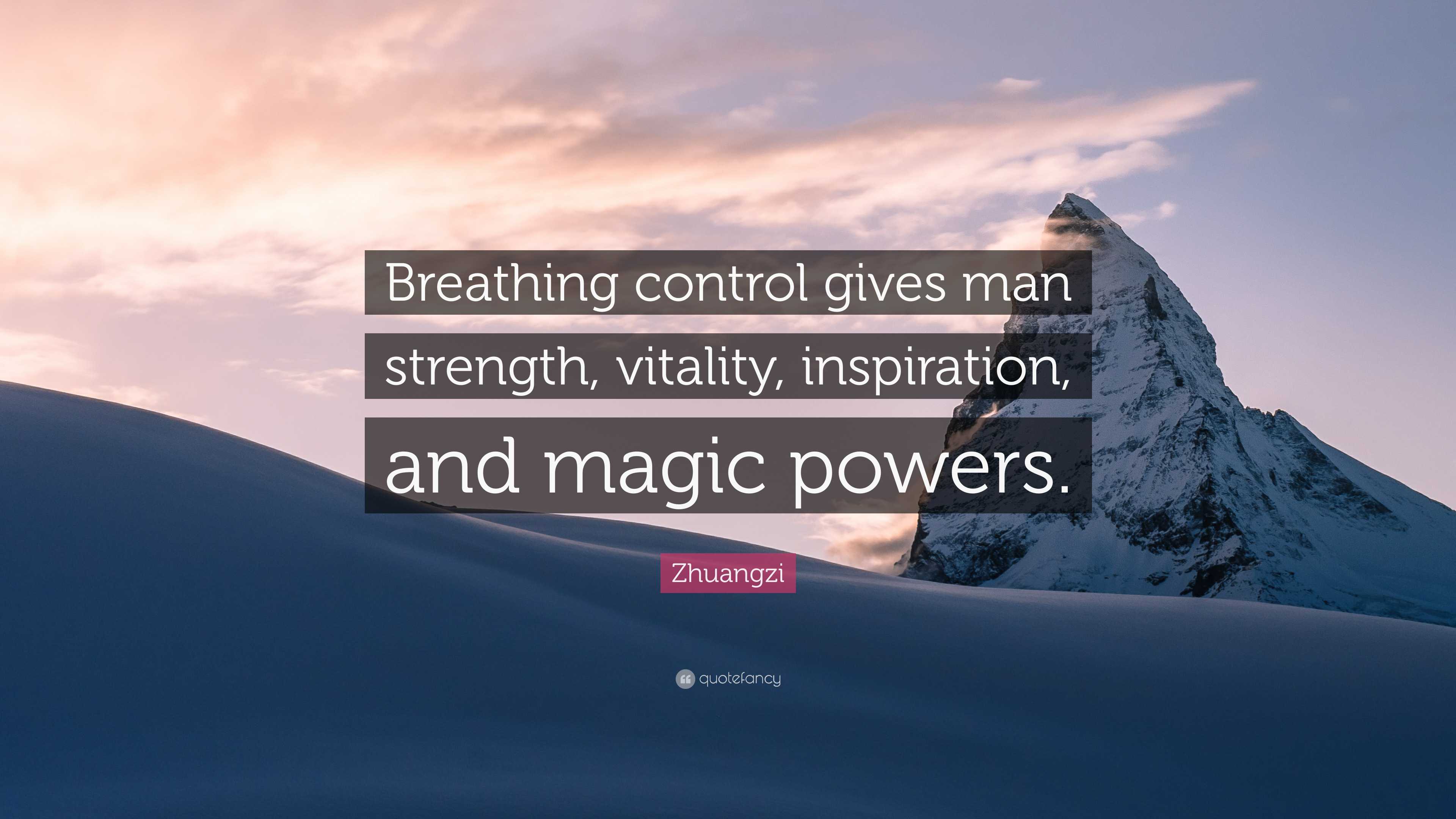 Zhuangzi Quote: “Breathing control gives man strength, vitality ...