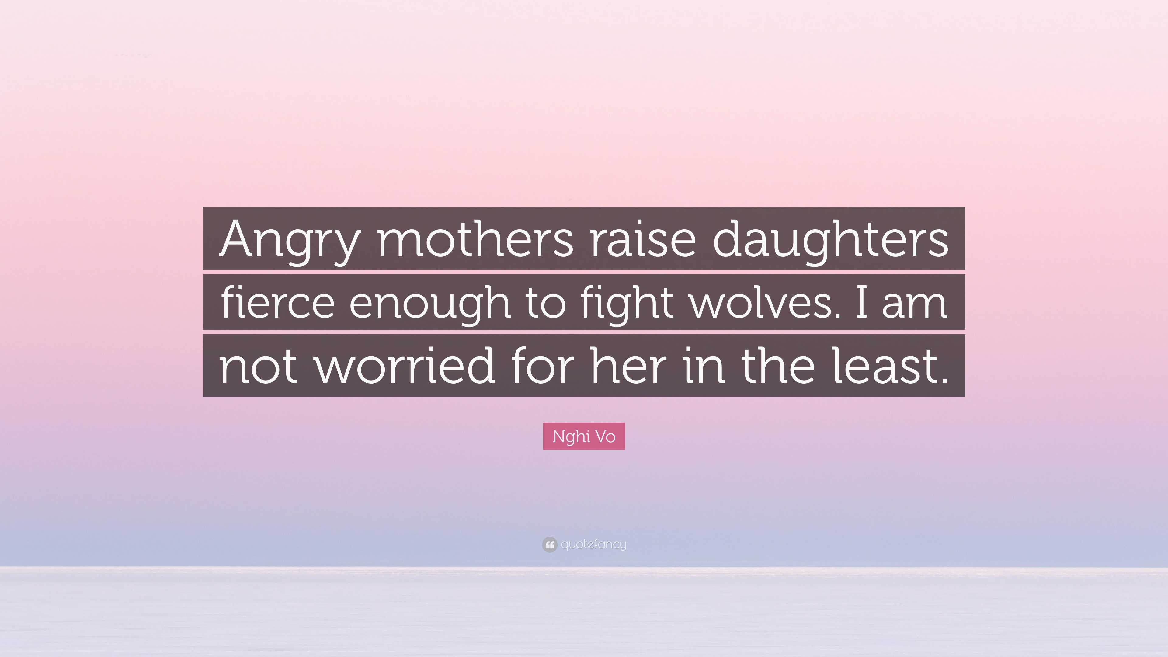 Mother Daughter Angry Quotes You'll Someday Arrive At A Point When It