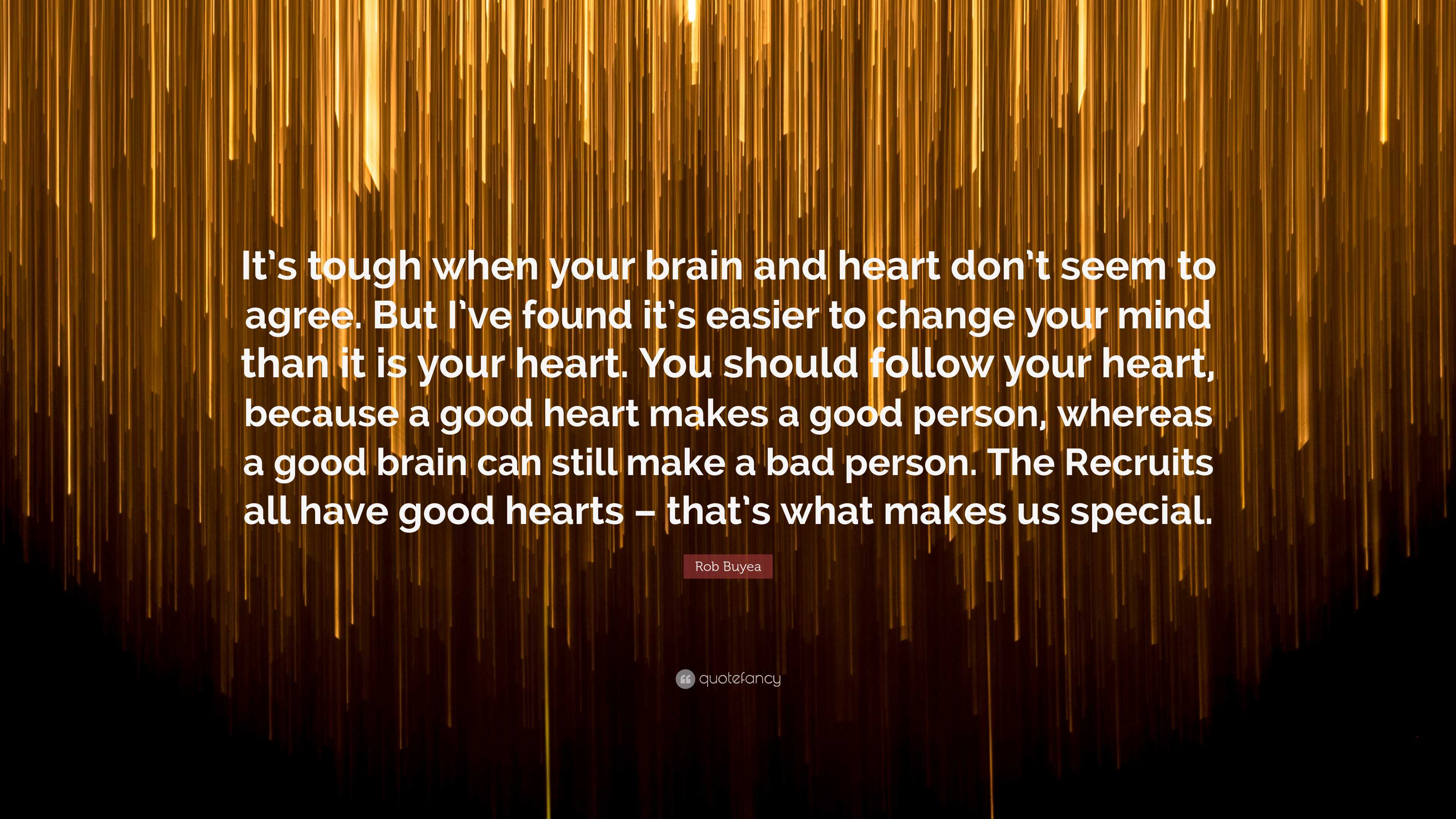 Rob Buyea Quote: “It’s tough when your brain and heart don’t seem to ...