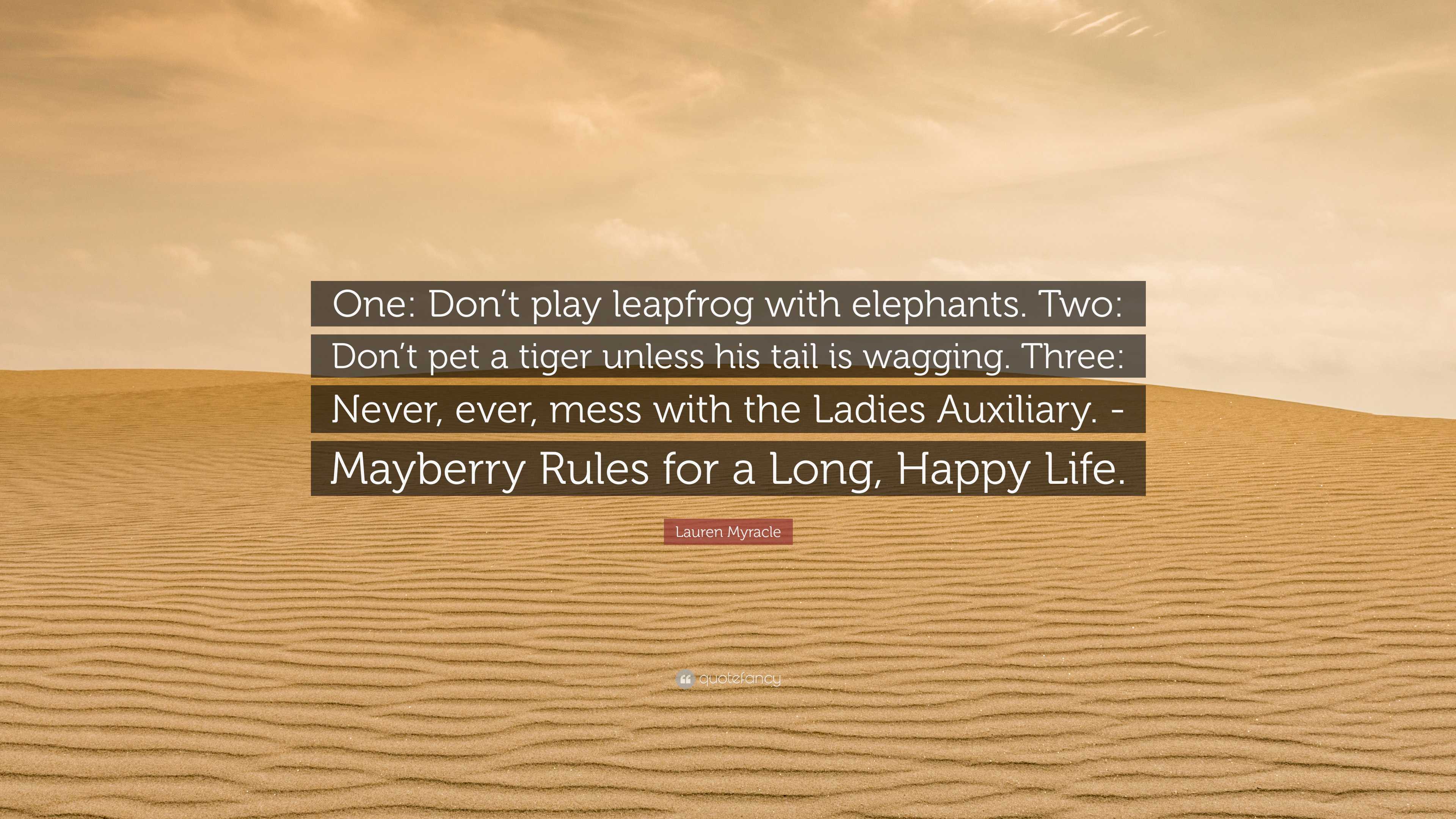 Lauren Myracle Quote: “One: Don’t play leapfrog with elephants. Two ...