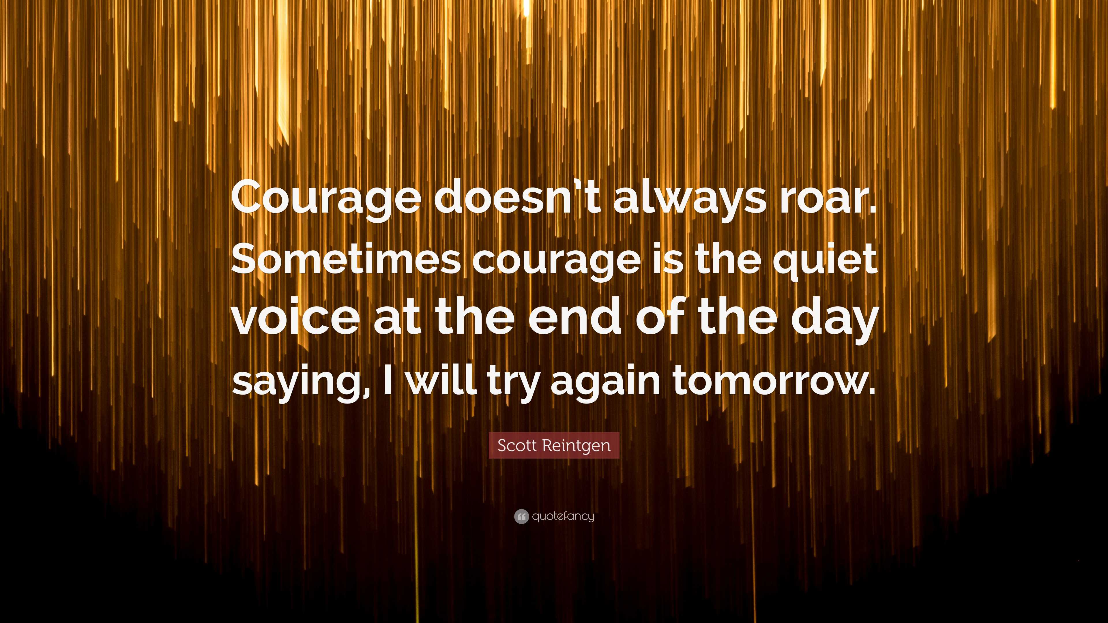 Courage Roar Quote Quote: Mary Anne Radmacher Prayables