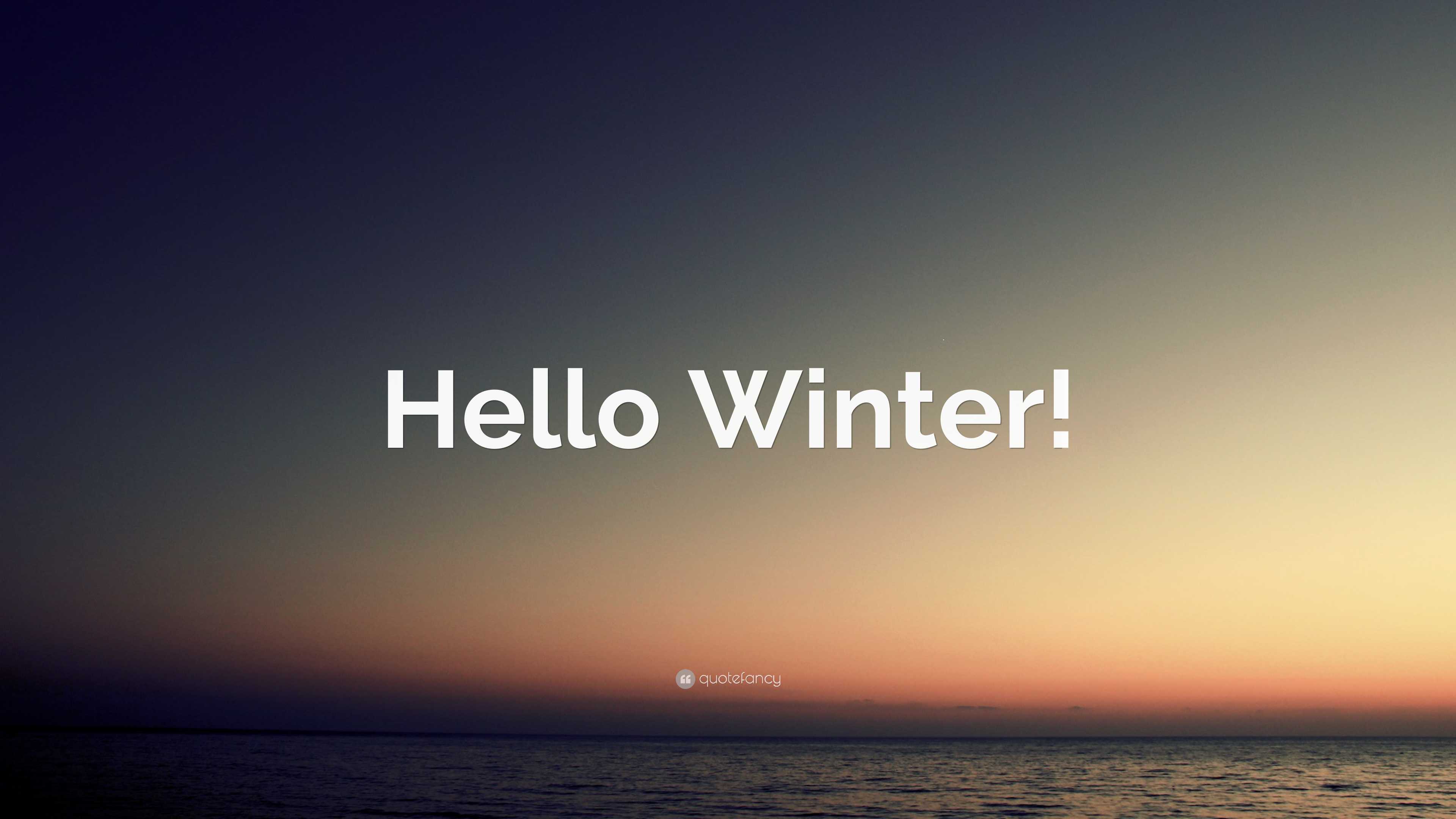 “Hello Winter!” Wallpaper by QuoteFancy