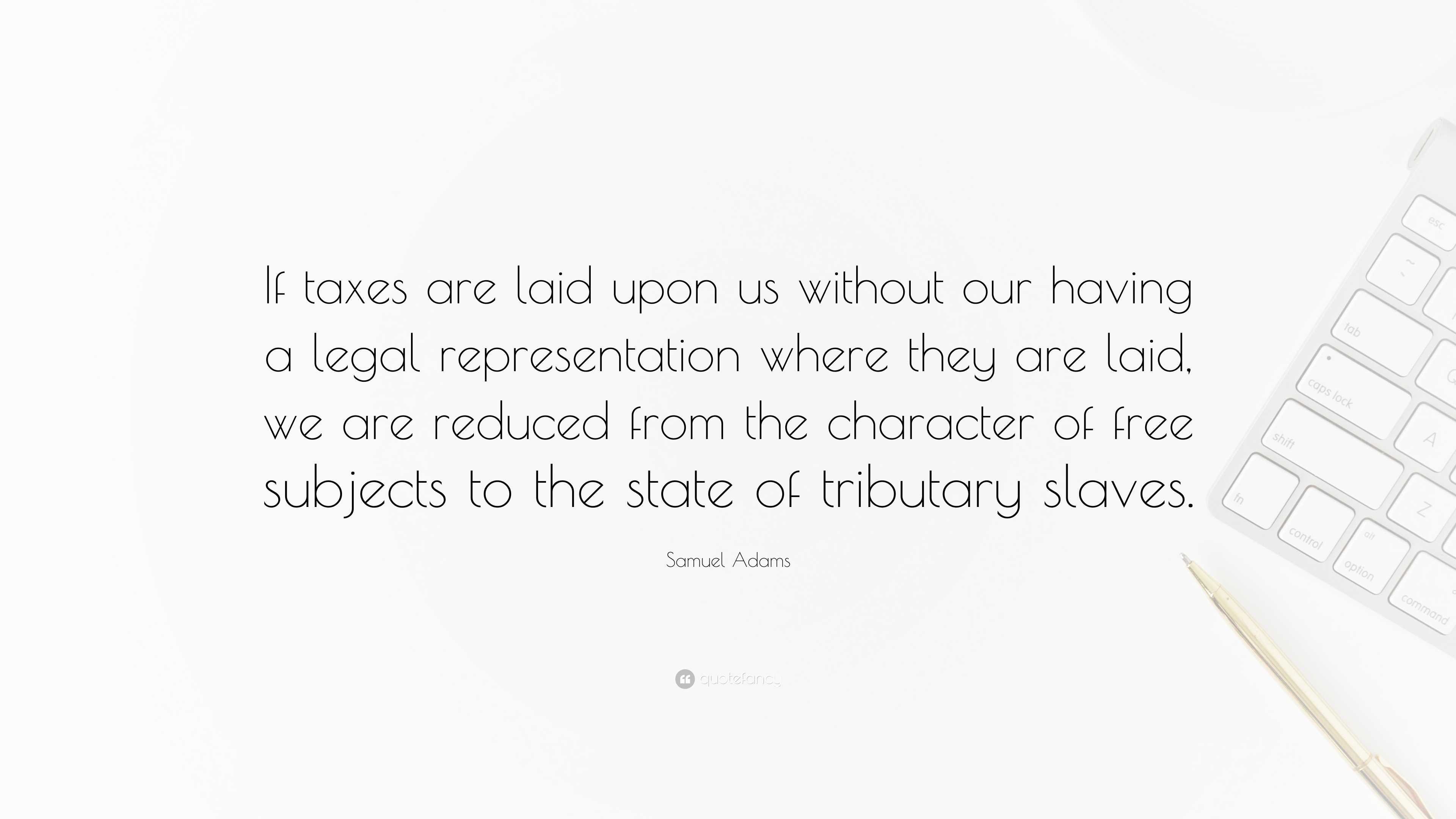 Samuel Adams Quotes On Taxes