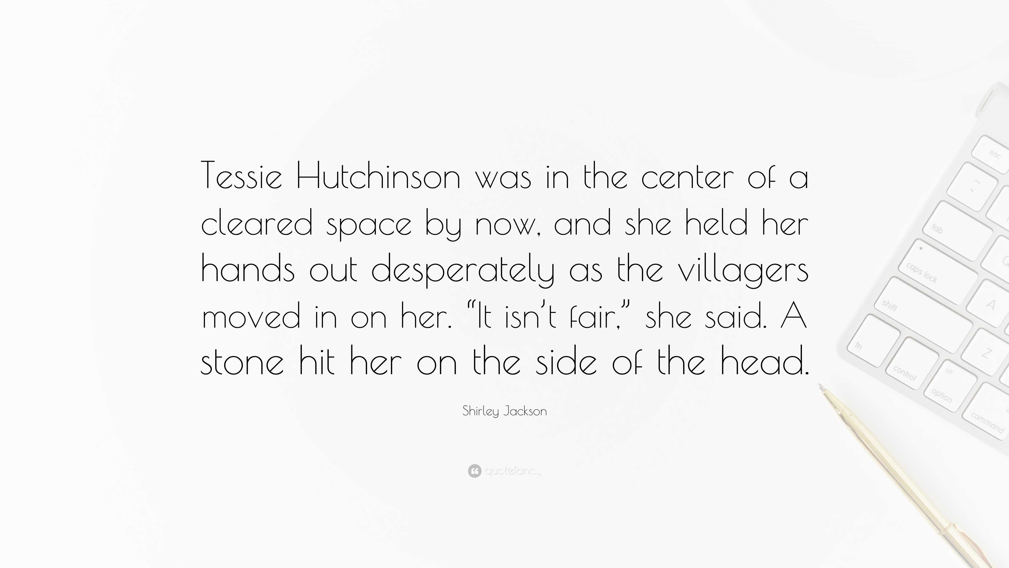 Shirley Jackson Quote: “Tessie Hutchinson was in the center of a ...