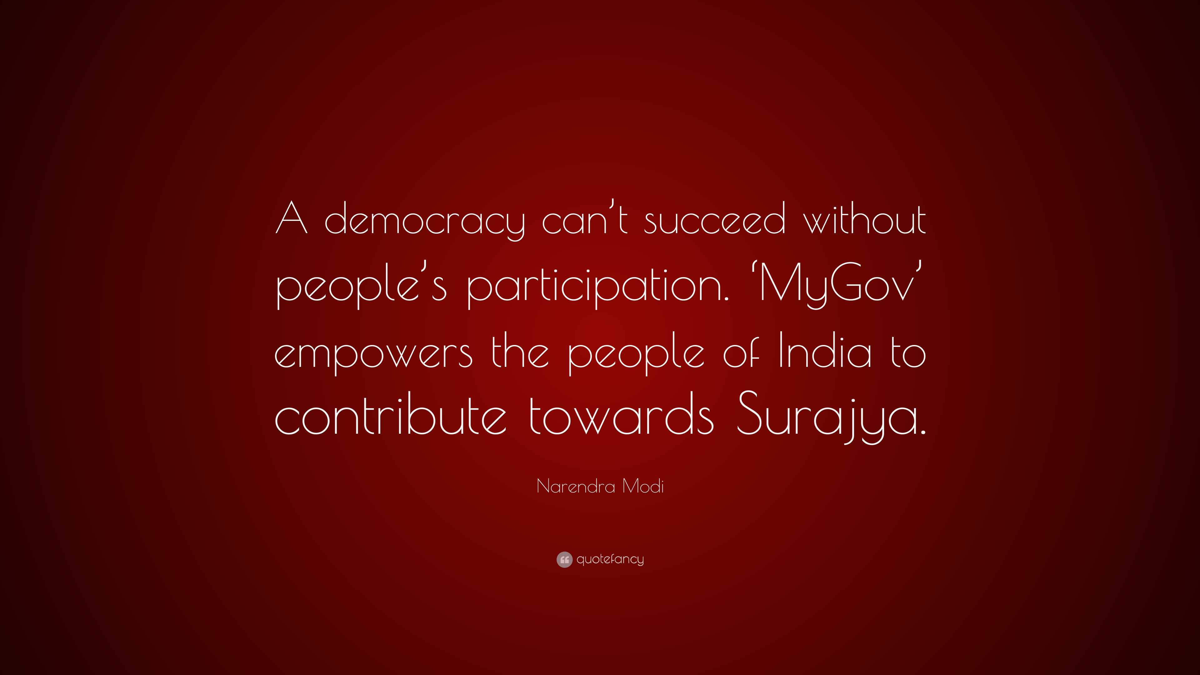 Narendra Modi Quote: “A democracy can’t succeed without people’s ...