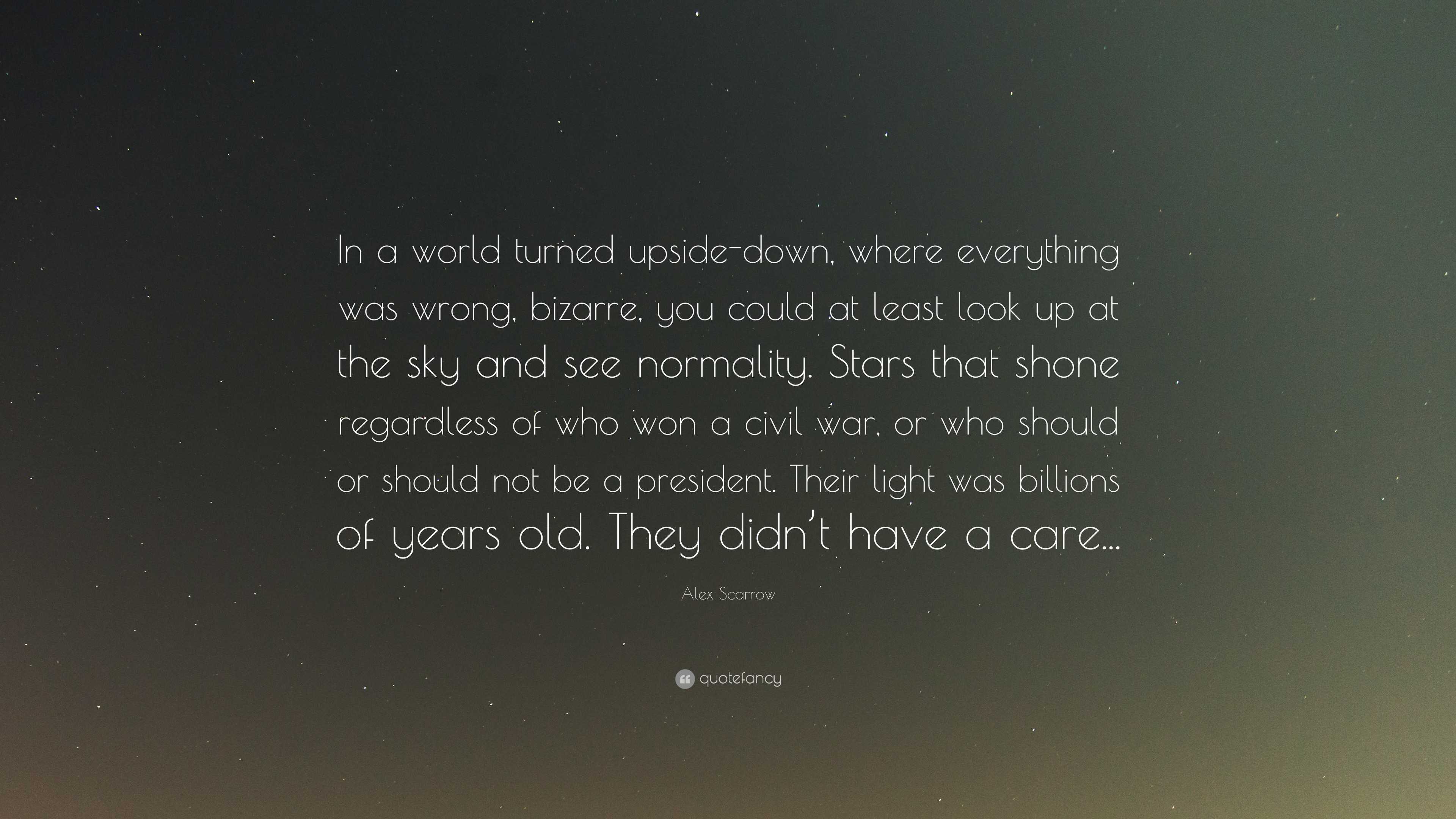 World Turned Upside Down Quotes Billy Sunday Quote: “The World Is