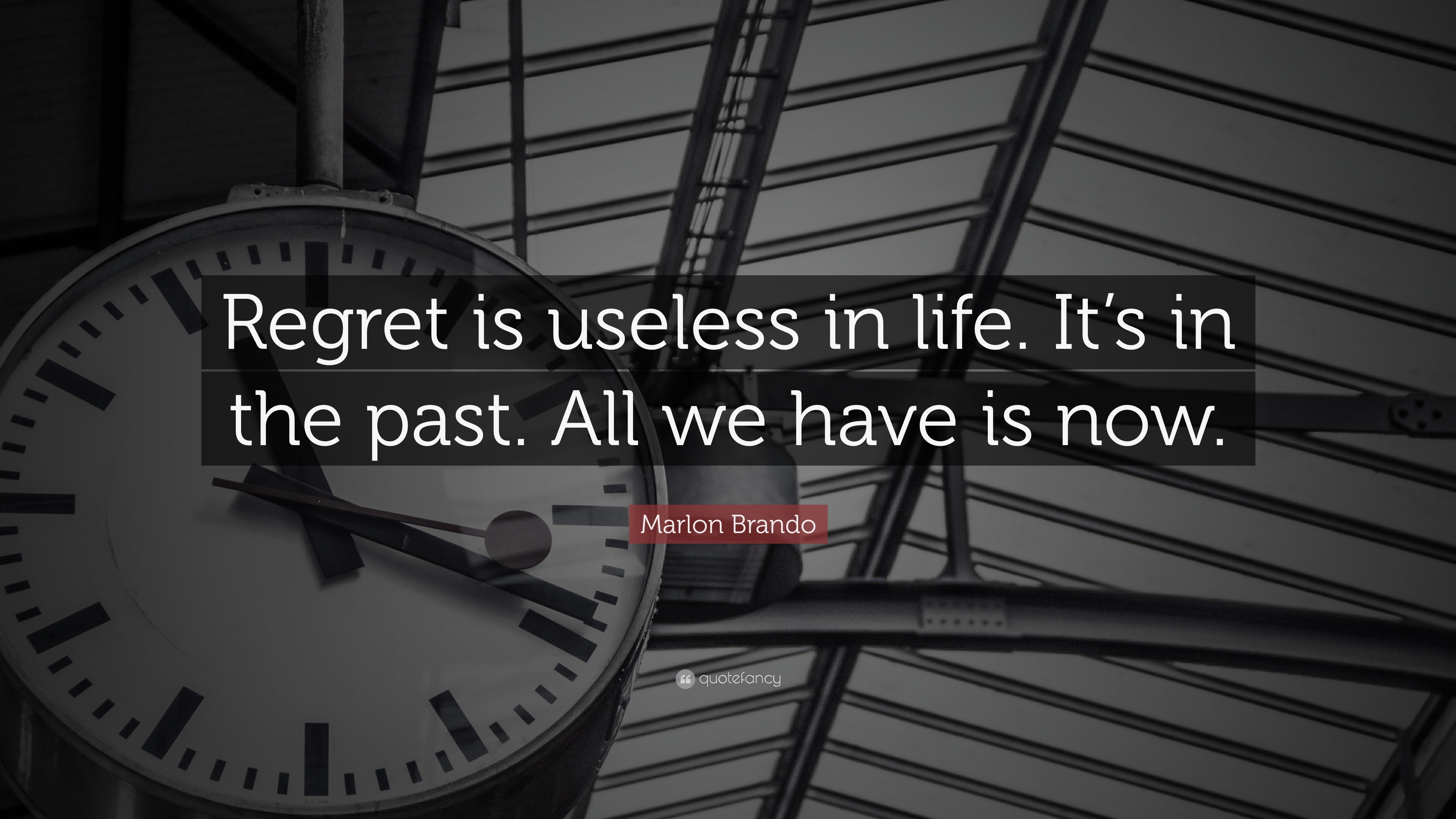 Marlon Brando Quote: “Regret is useless in life. It’s in the past. All ...