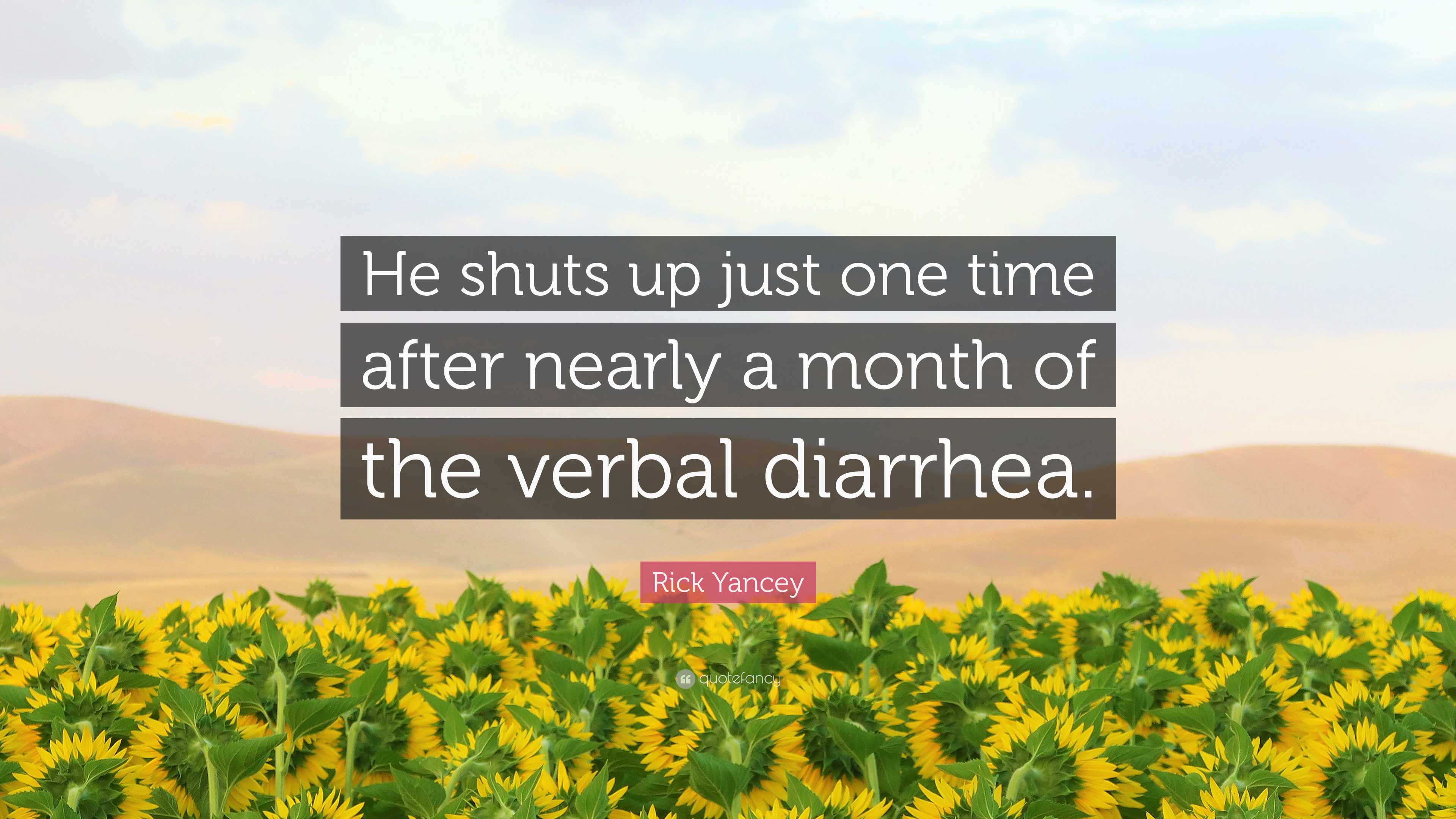 Verbal Diarrhea Quotes