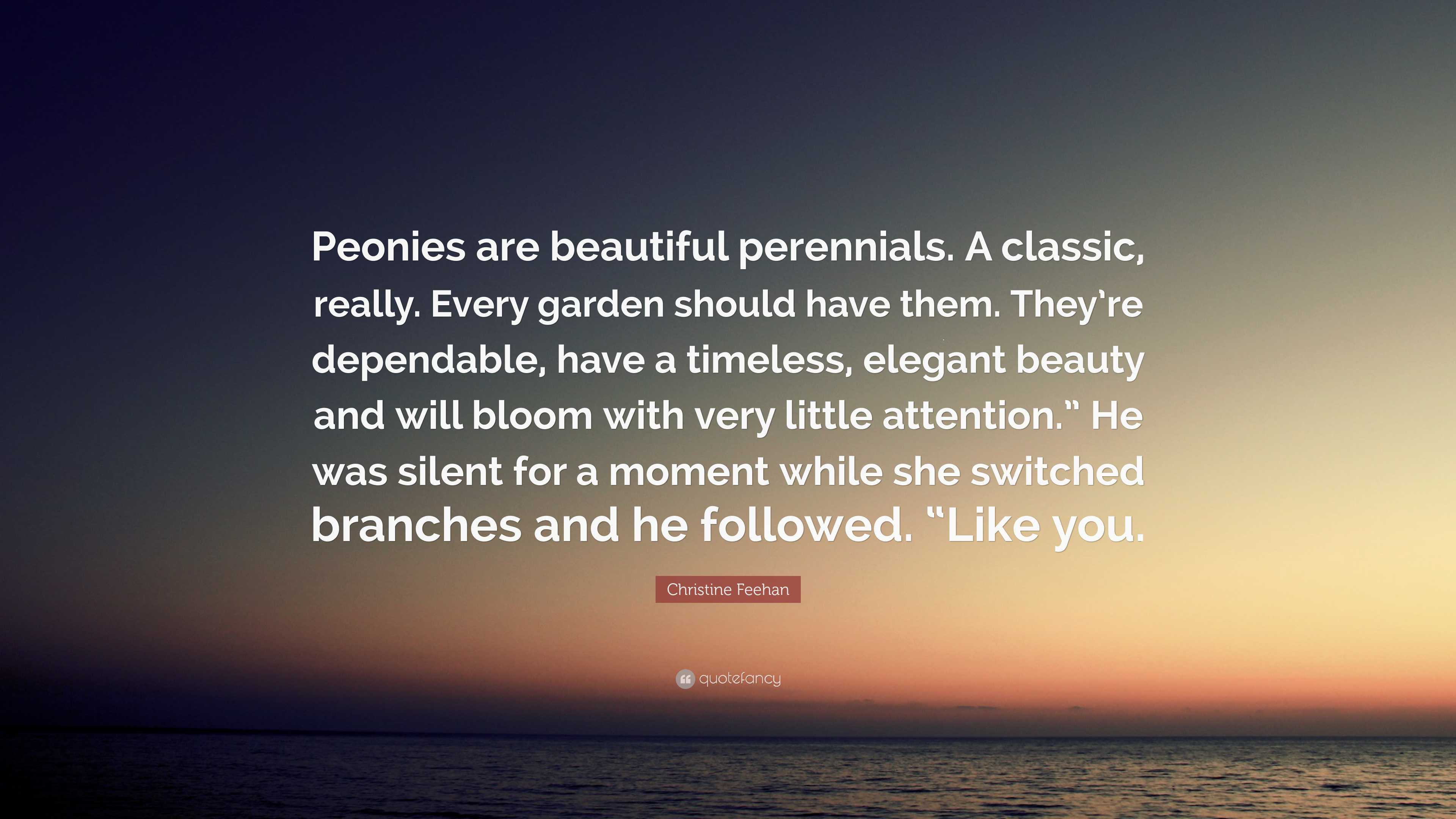Christine Feehan Quote: “Peonies are beautiful perennials. A classic ...