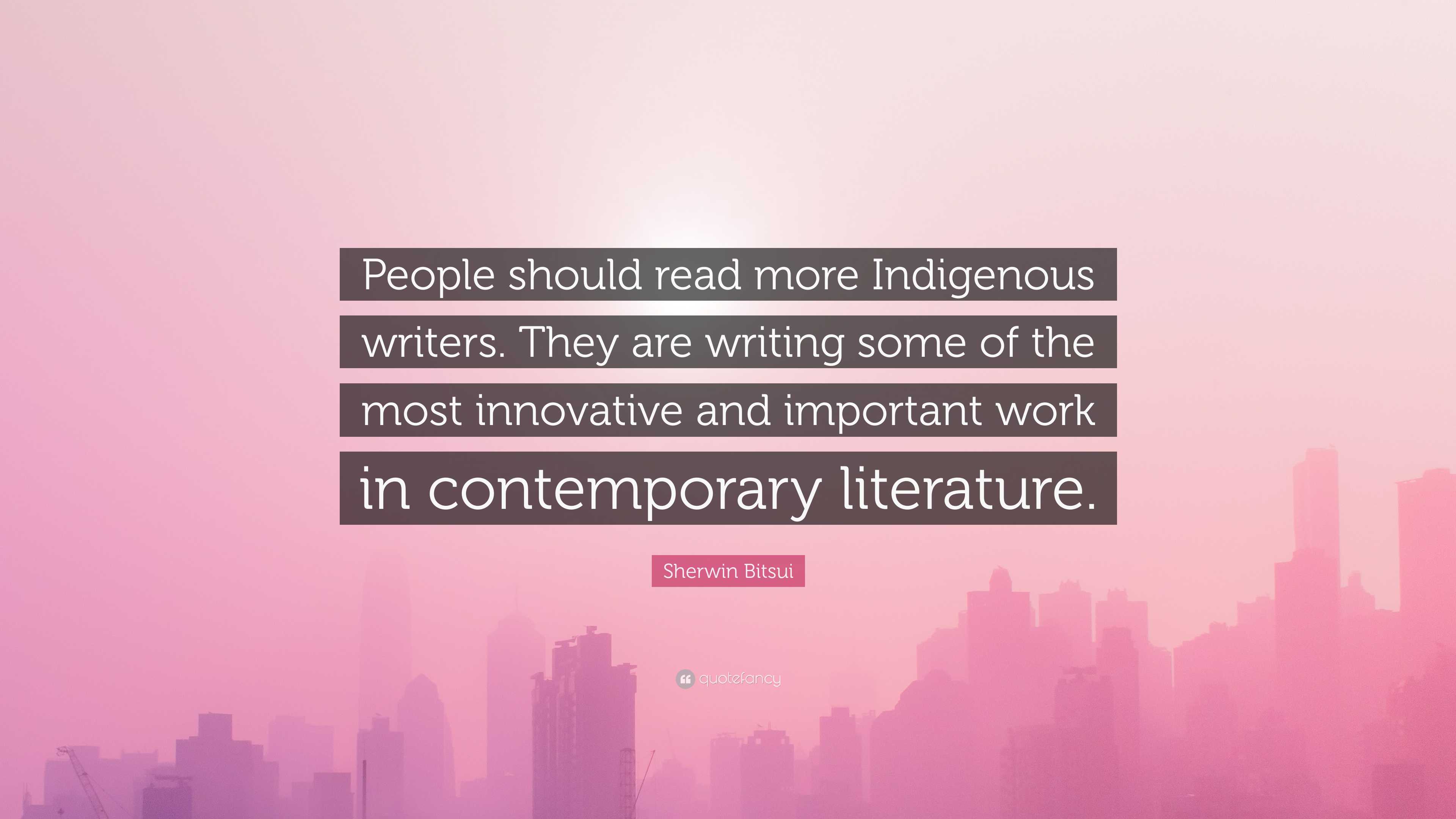 Sherwin Bitsui Quote: “People should read more Indigenous writers. They ...