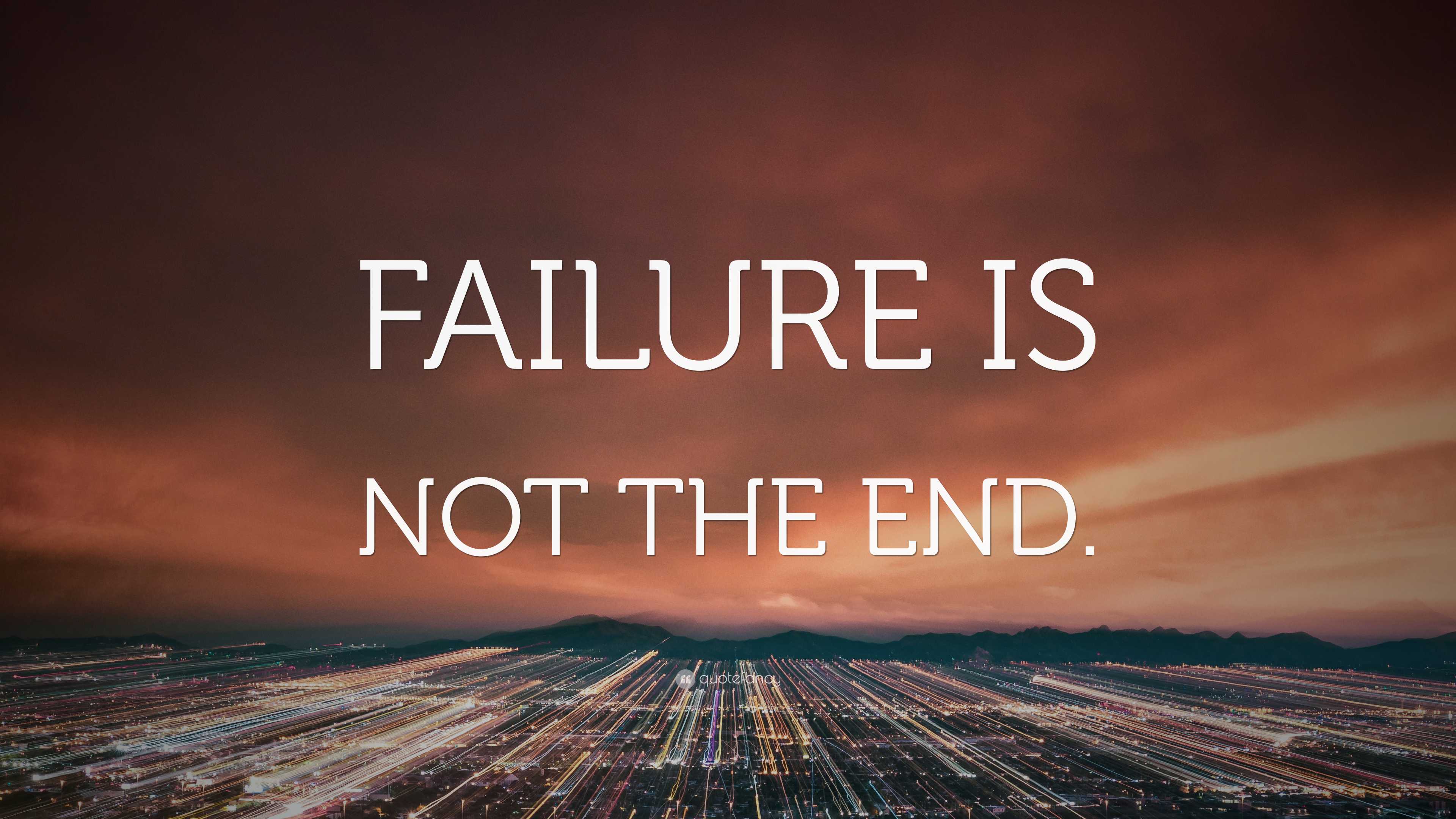 “FAILURE IS NOT THE END.” Wallpaper by QuoteFancy