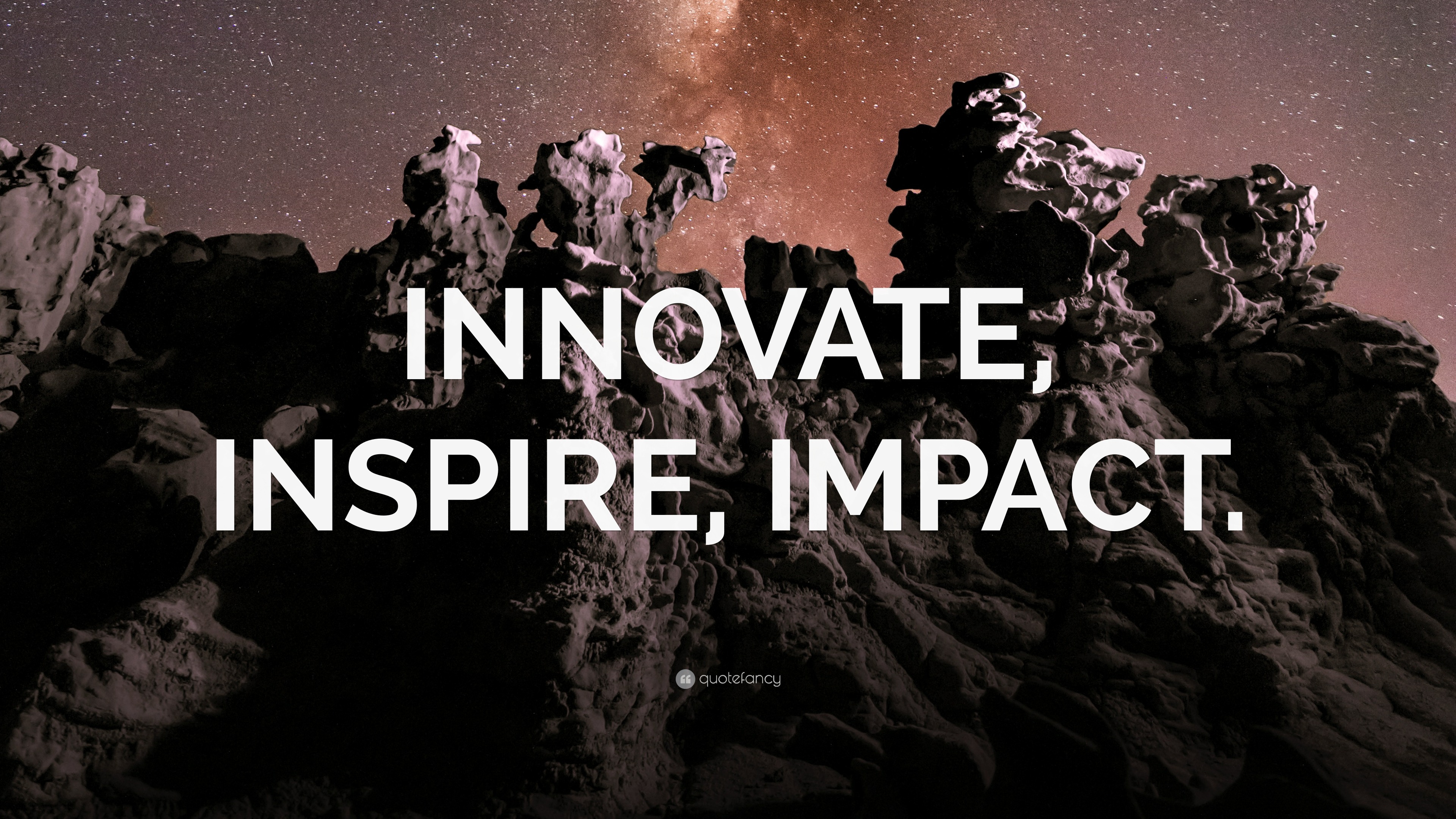 “INNOVATE, INSPIRE, IMPACT.” Wallpaper by QuoteFancy