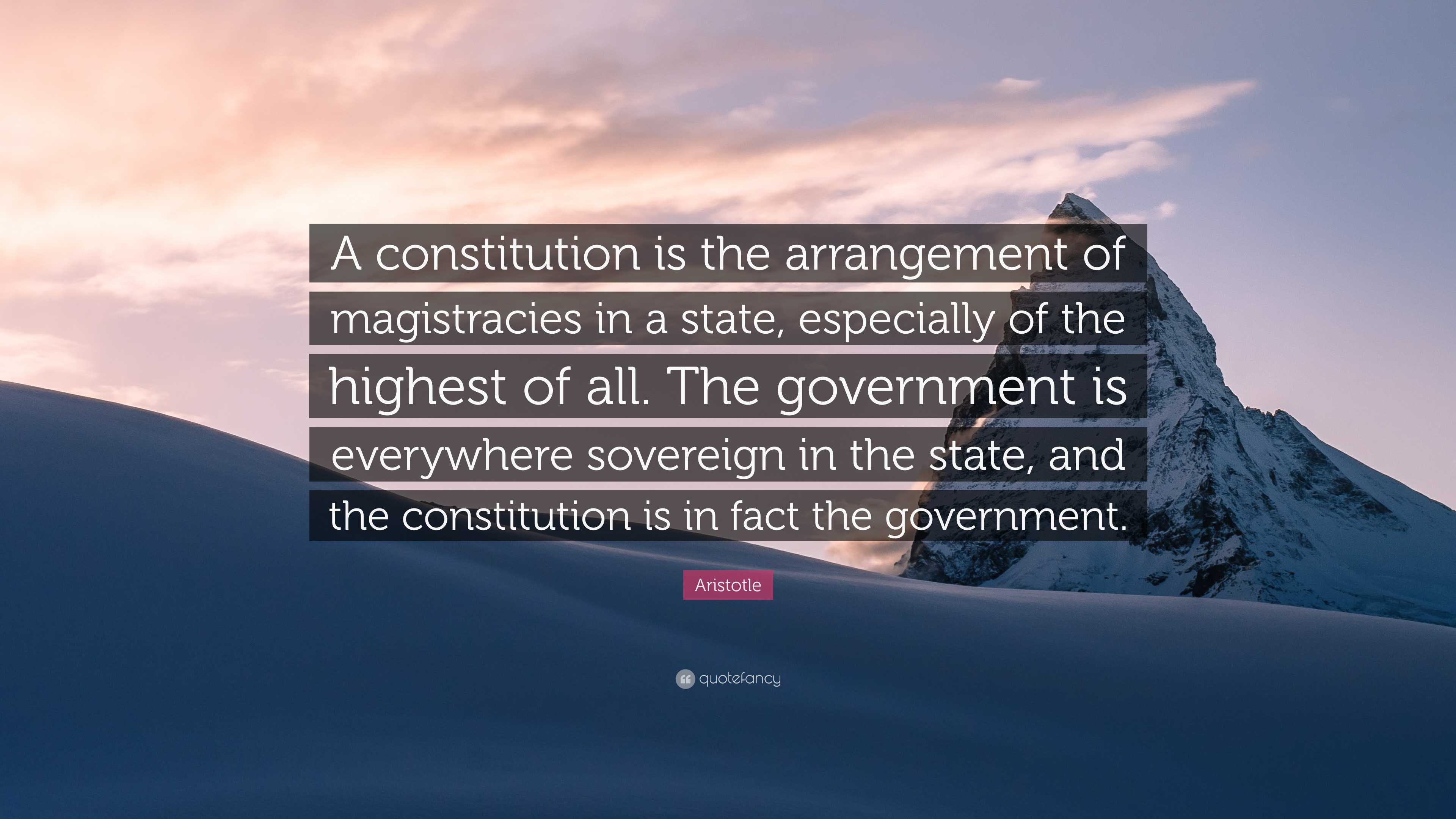 Aristotle Quote: “A constitution is the arrangement of magistracies in ...
