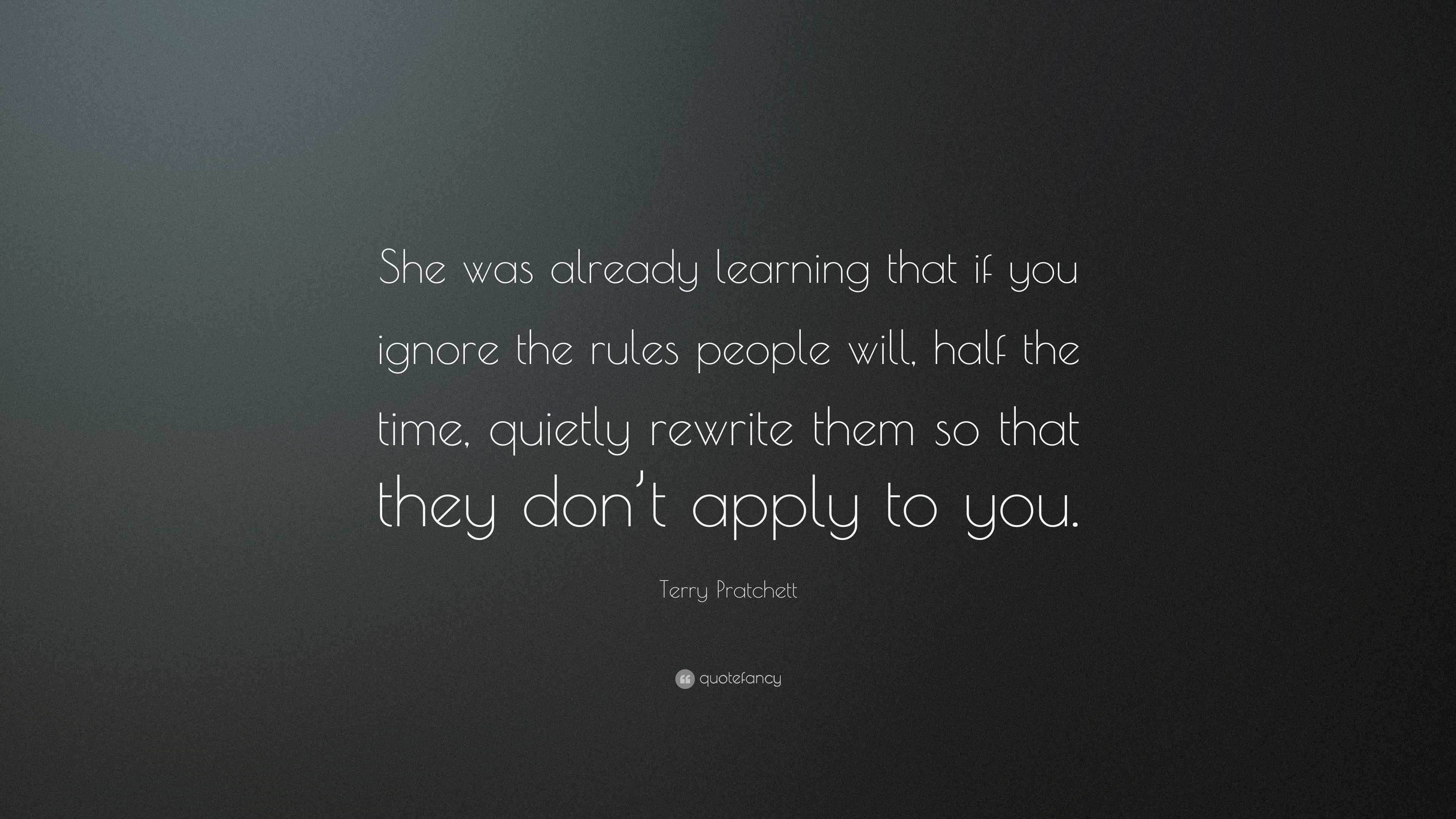 Terry Pratchett Quote: “She was already learning that if you ignore the ...